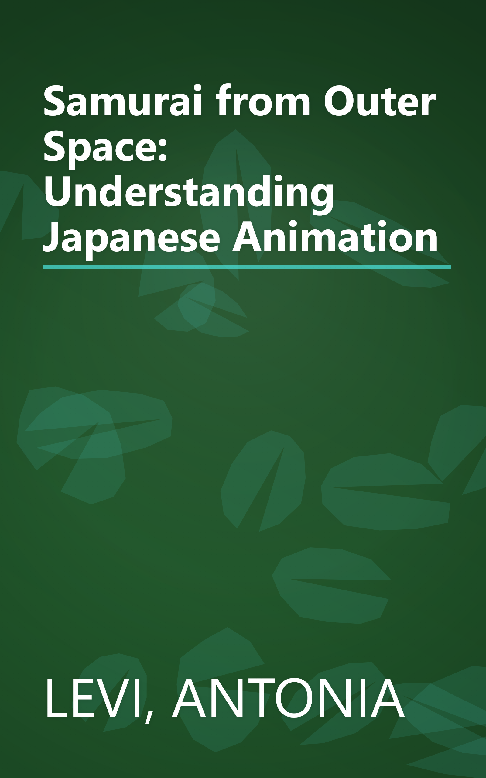 Samurai from Outer Space: Understanding Japanese Animation book cover