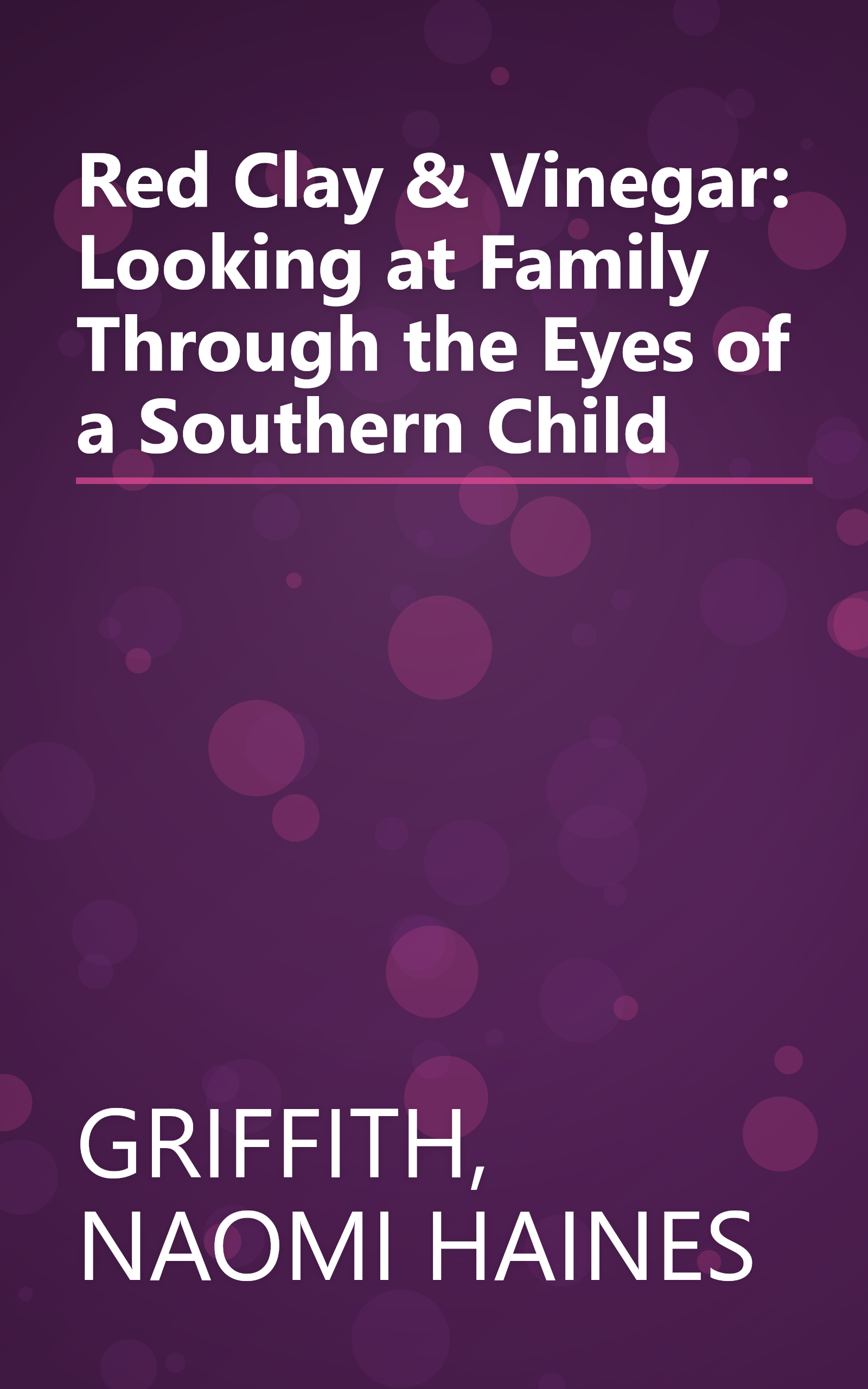 Red Clay & Vinegar: Looking at Family Through the Eyes of a Southern Child book cover