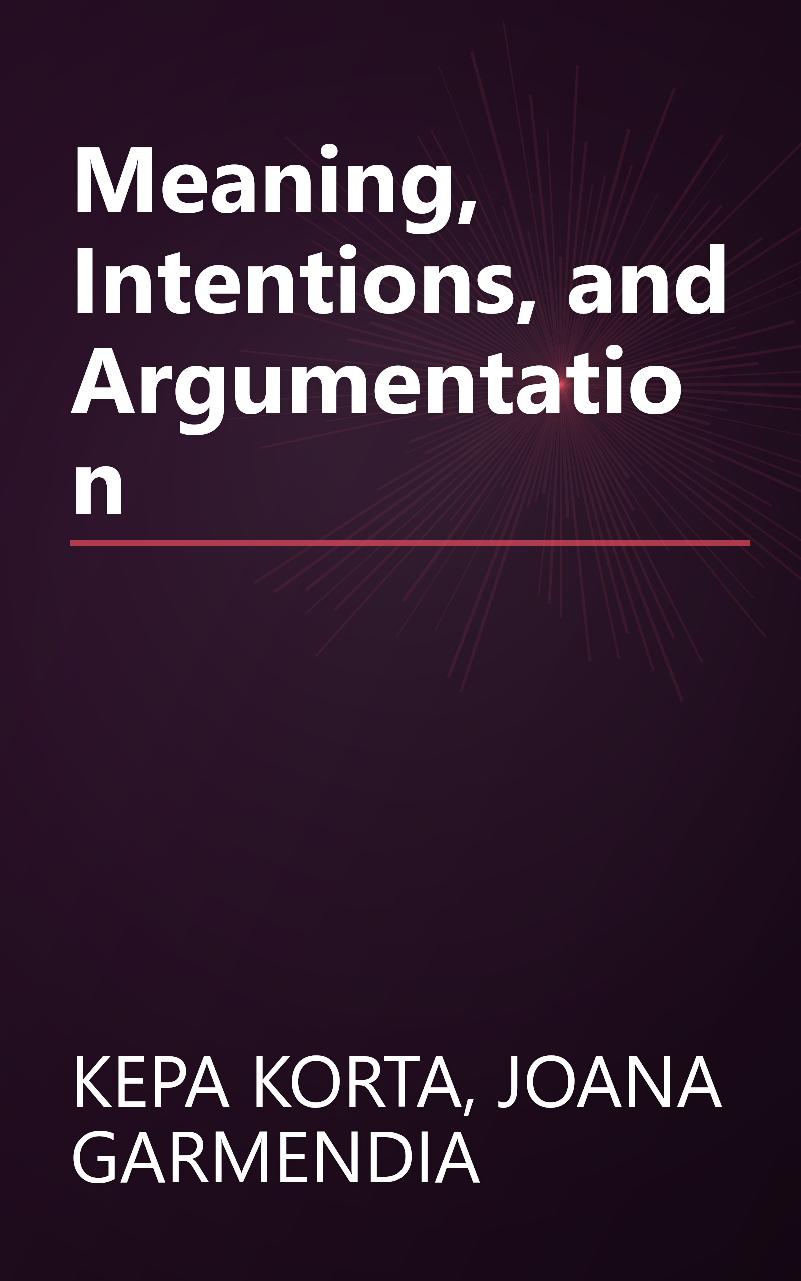 Meaning, Intentions, and Argumentation book cover