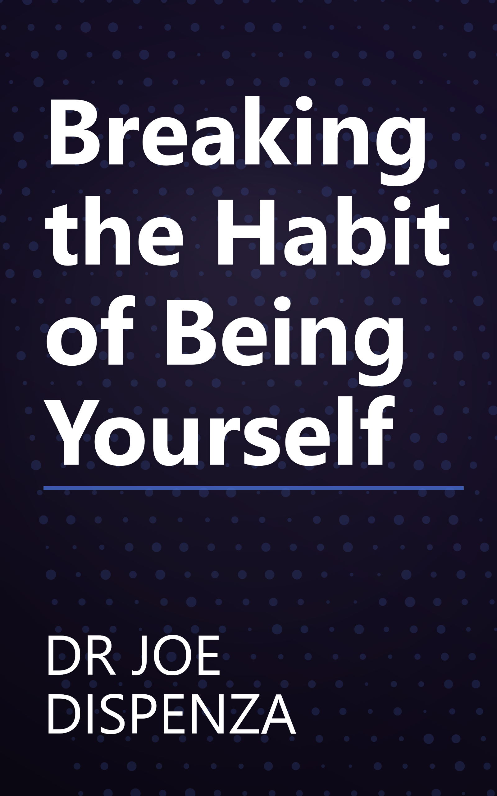 Breaking the Habit of Being Yourself book cover