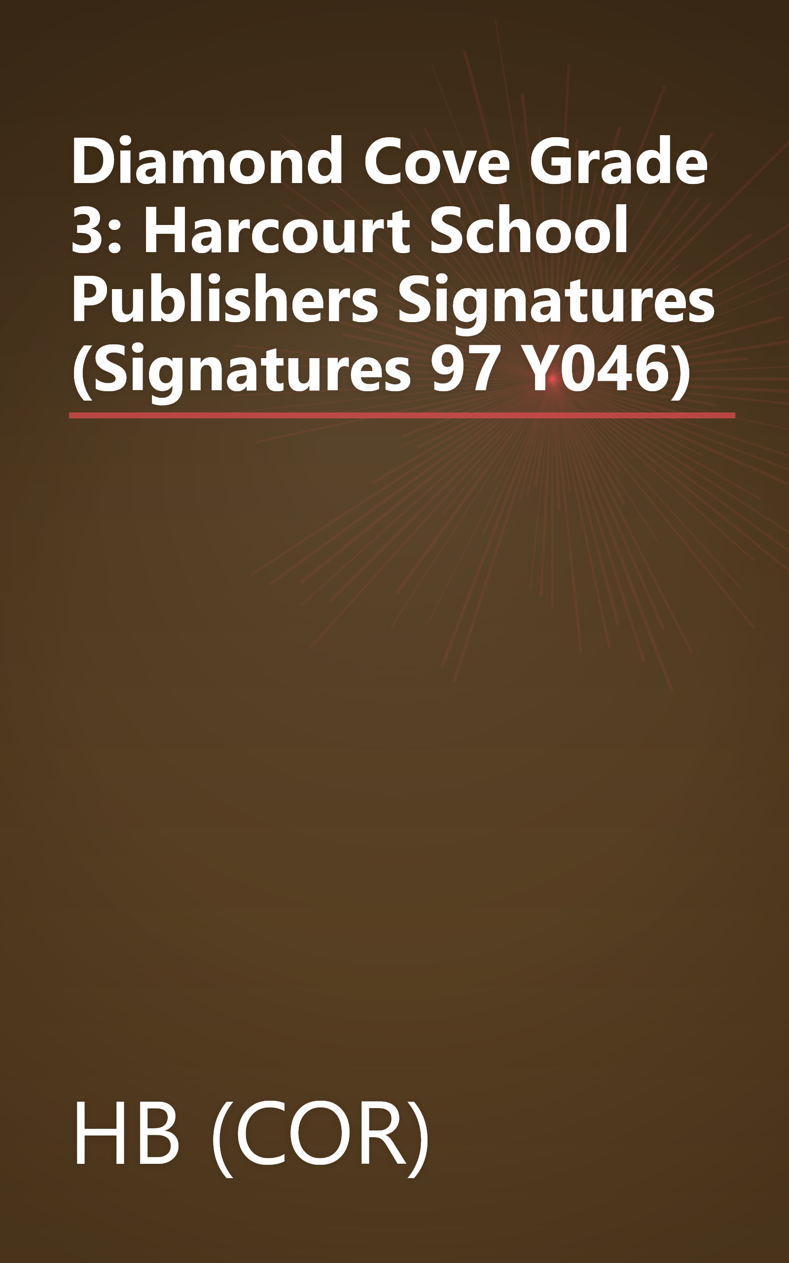 Diamond Cove Grade 3: Harcourt School Publishers Signatures (Signatures 97 Y046) book cover