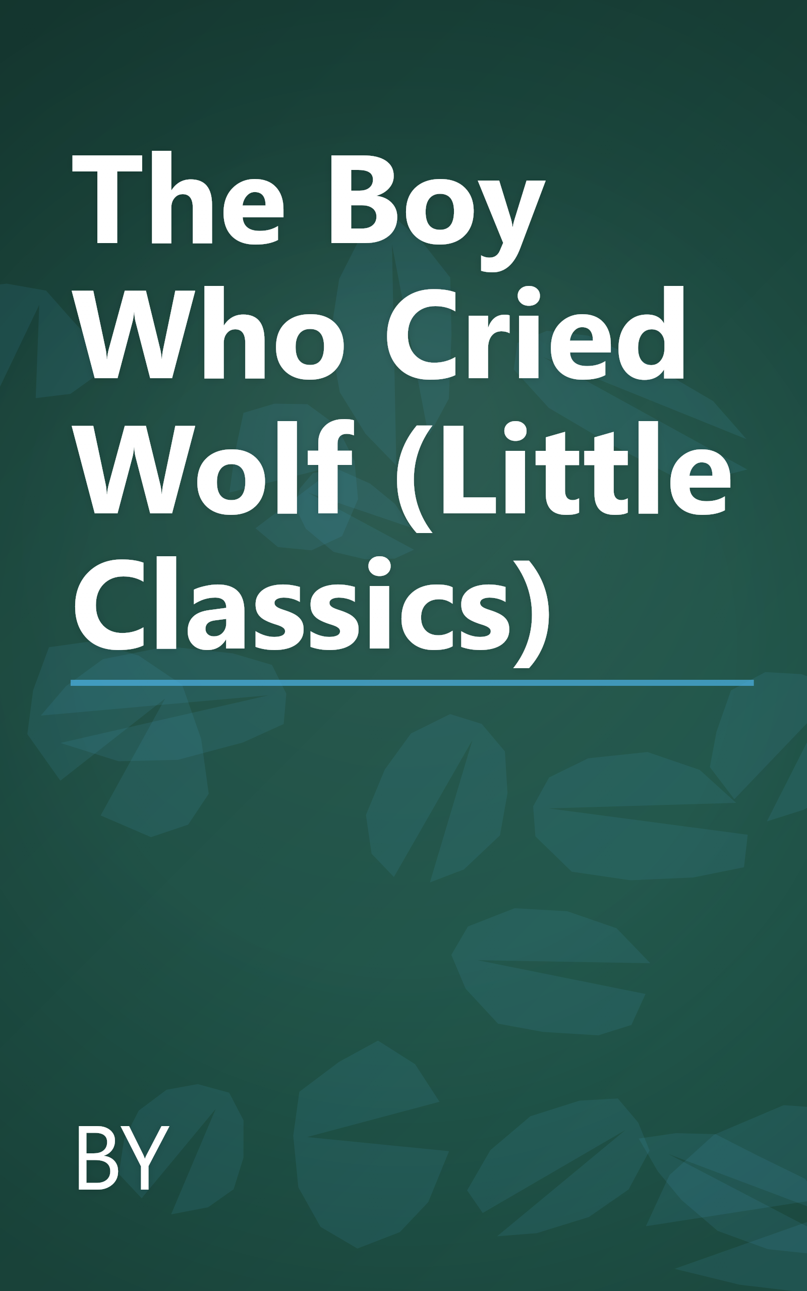 The Boy Who Cried Wolf (Little Classics) book cover