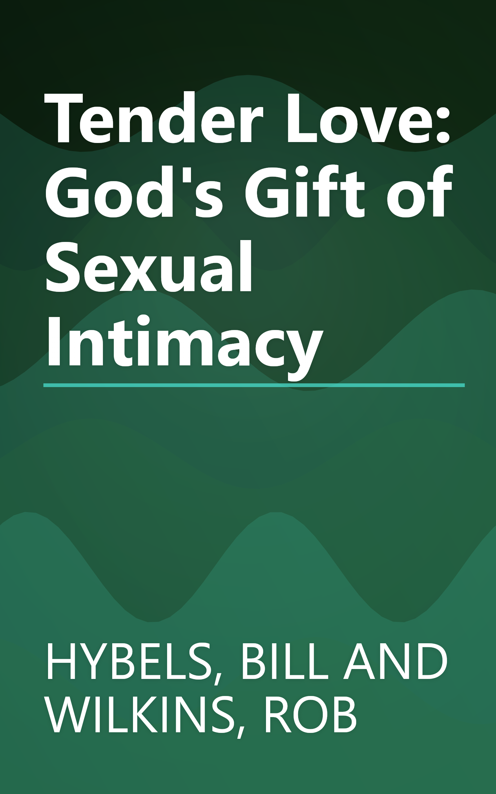Tender Love: God's Gift of Sexual Intimacy book cover