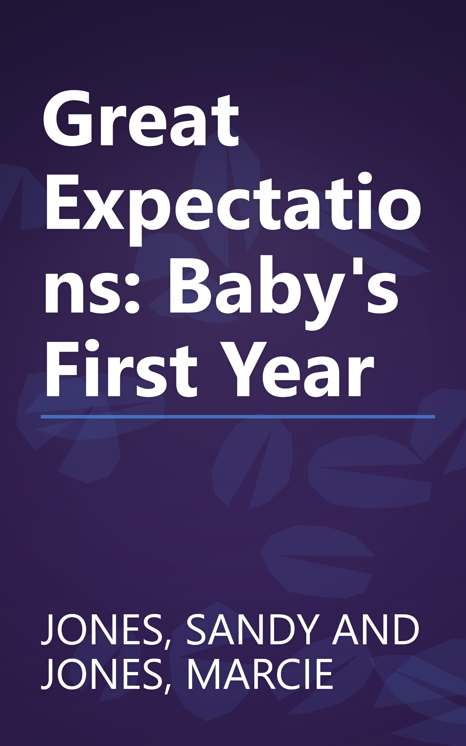 Great Expectations: Baby's First Year book cover