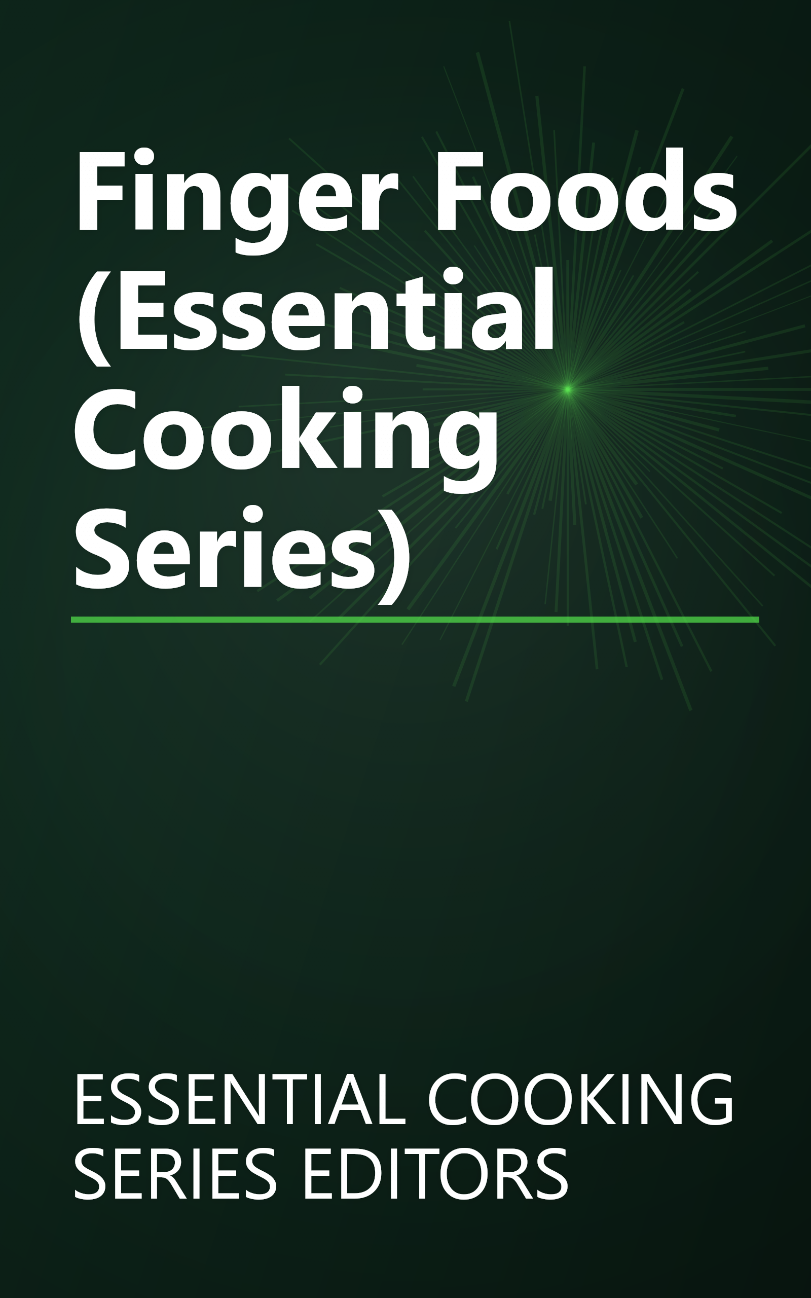 Finger Foods (Essential Cooking Series) book cover