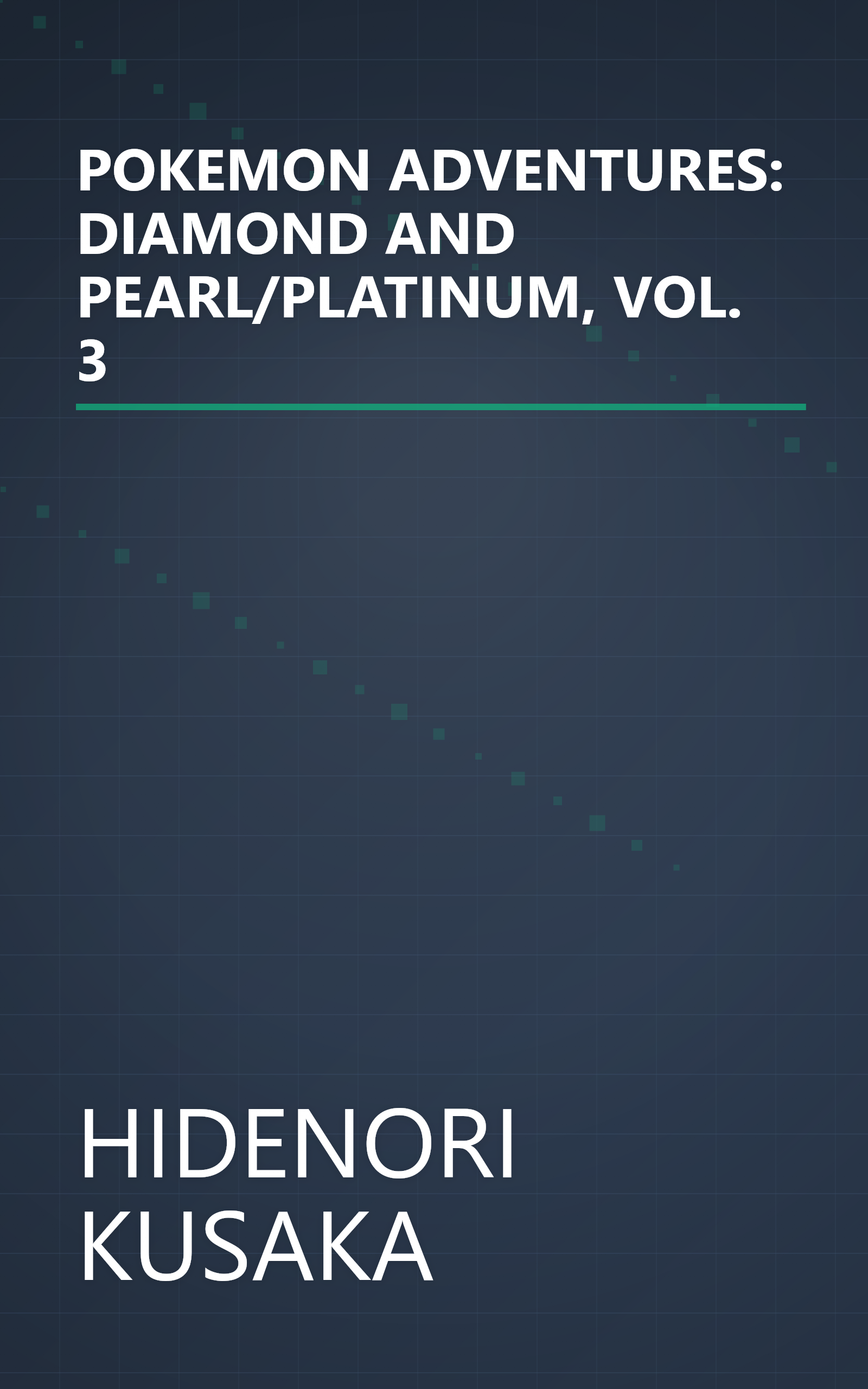 POKEMON ADVENTURES: DIAMOND AND PEARL/PLATINUM, VOL. 3 book cover