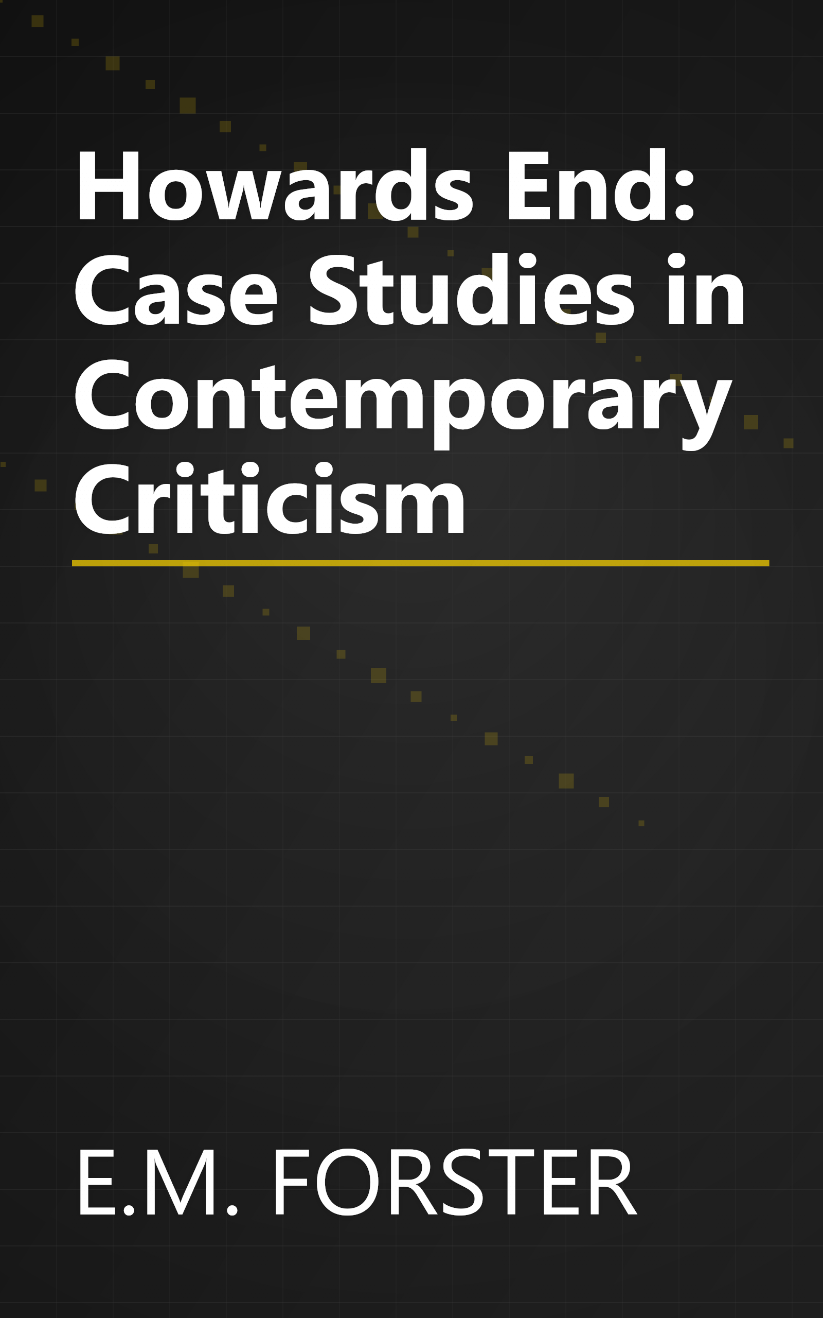 Howards End: Case Studies in Contemporary Criticism book cover