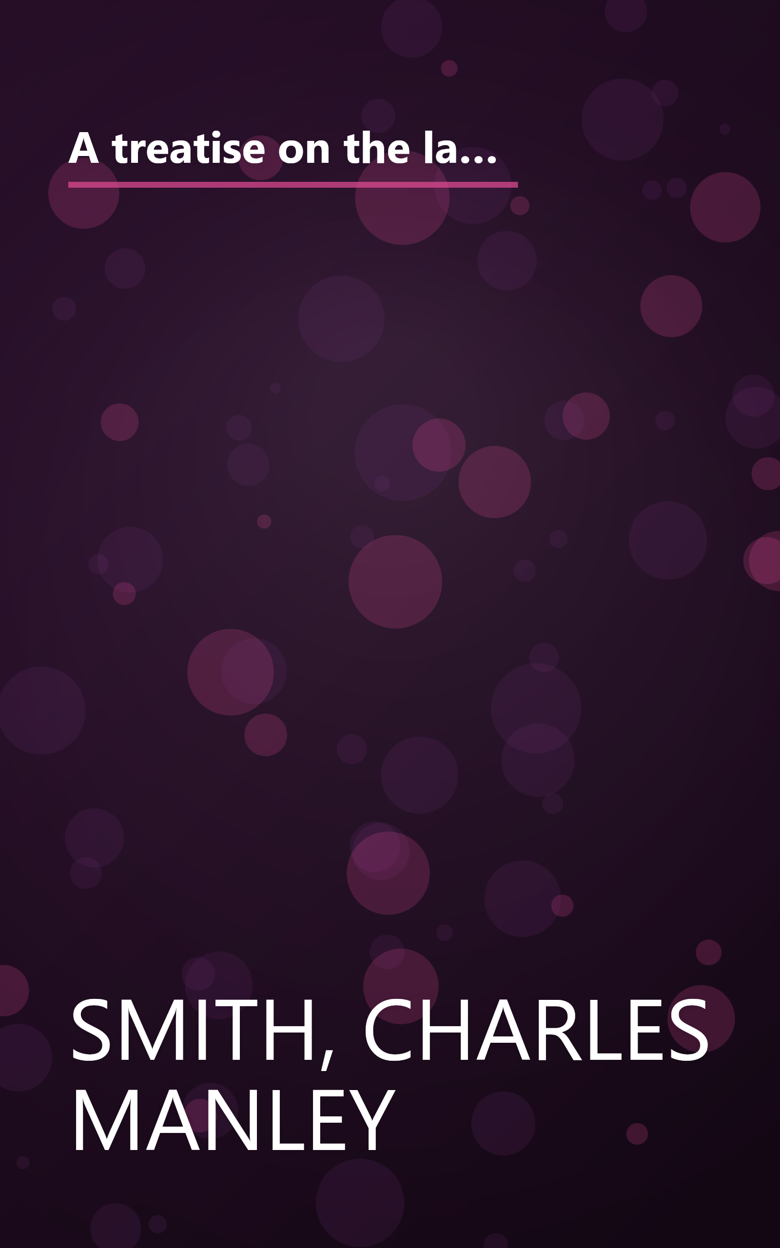 A treatise on the law of master and servant,: Including therein masters and workmen in every description of trade and occupation; with an appendix of statutes book cover