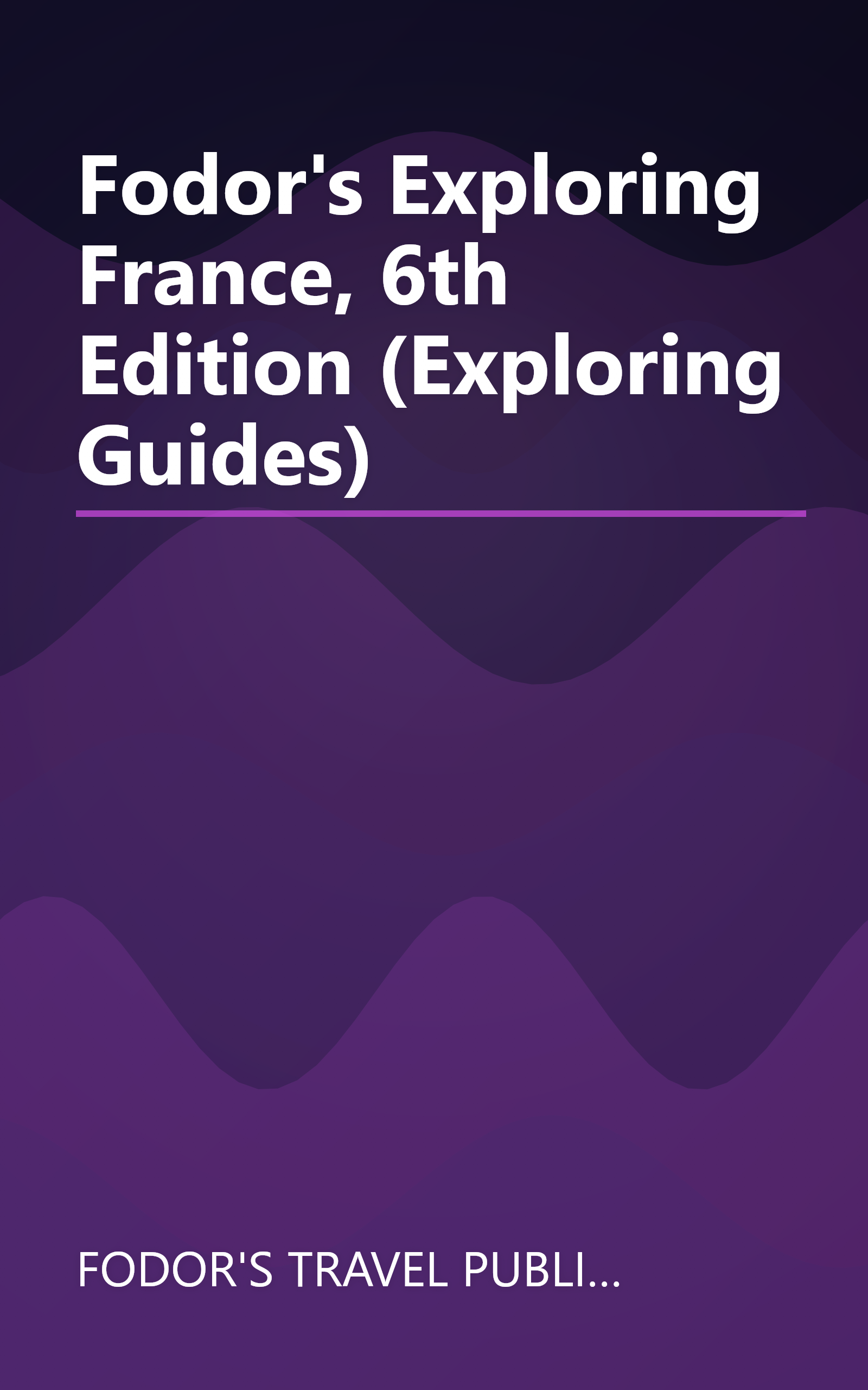 Fodor's Exploring France, 6th Edition (Exploring Guides) book cover