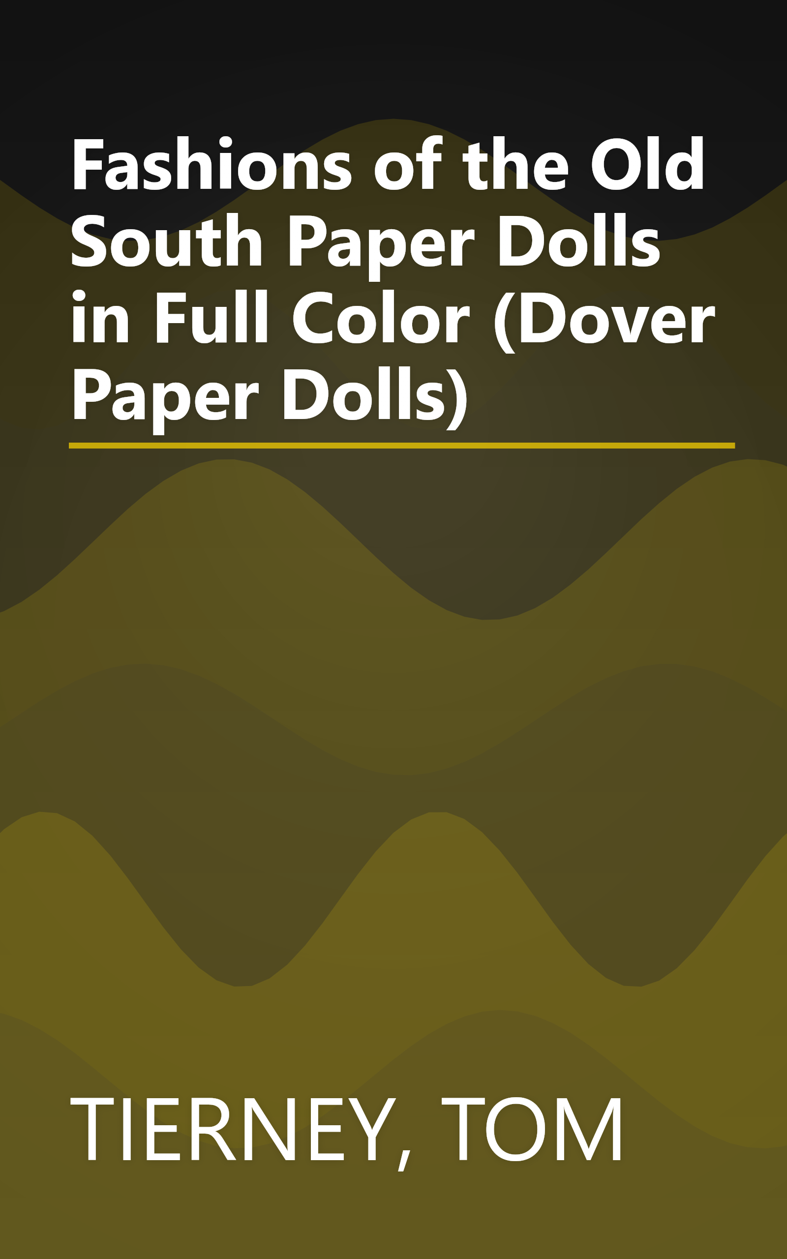 Fashions of the Old South Paper Dolls in Full Color (Dover Paper Dolls) book cover
