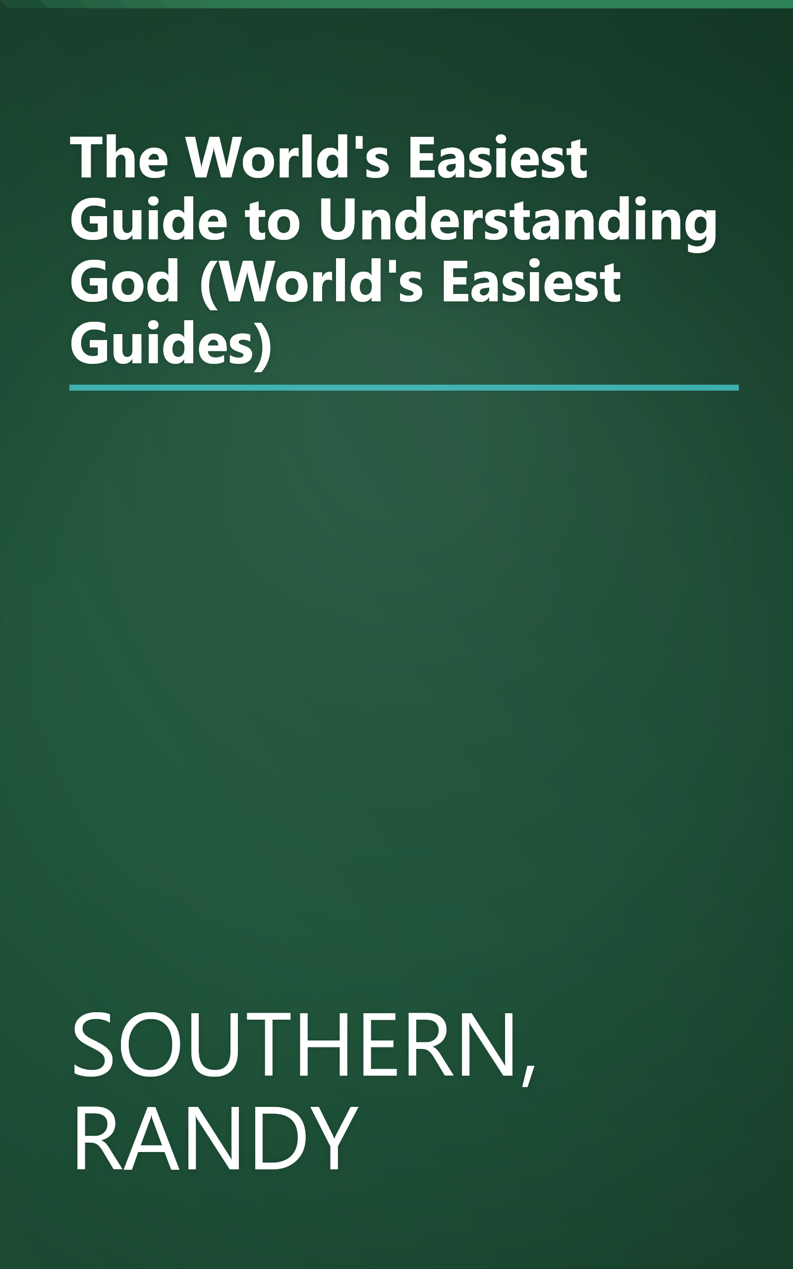 The World's Easiest Guide to Understanding God (World's Easiest Guides) book cover