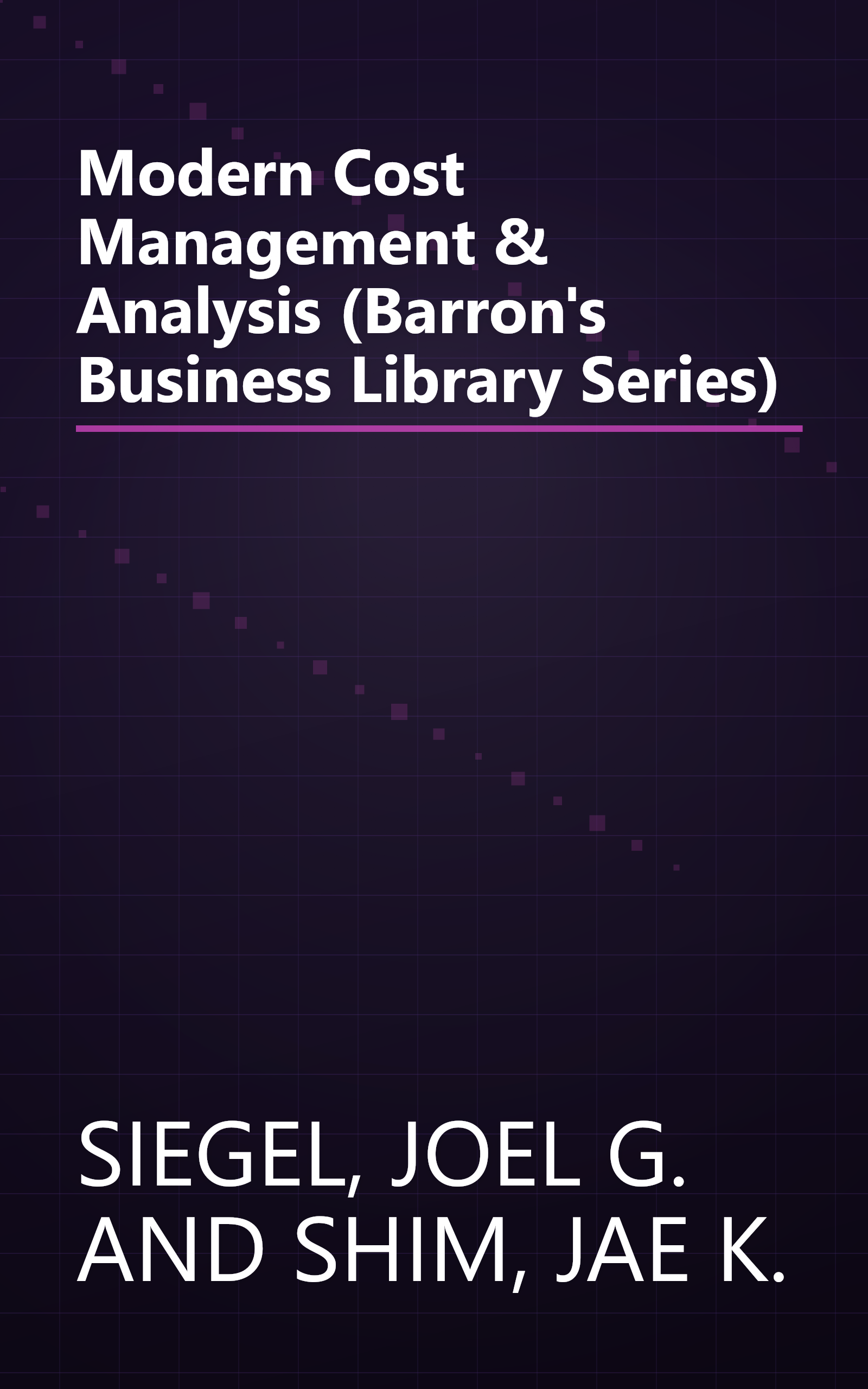 Modern Cost Management & Analysis (Barron's Business Library Series) book cover