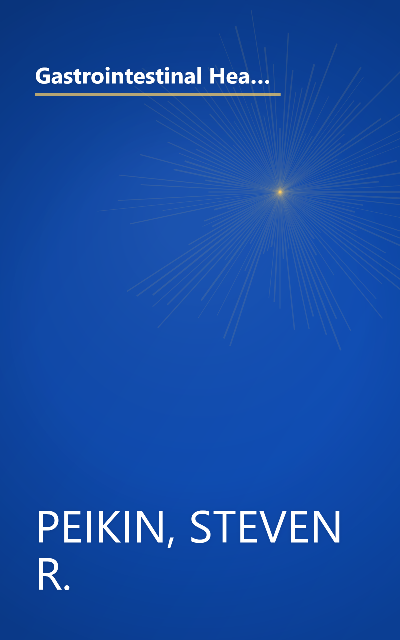 Gastrointestinal Health: A Self-Help Nutritional Program to Prevent, Cure, or Alleviate Irritable Bowel Syndrome, Ulcers, Heartburn, Gas, Constipation & Many Other Digestive, Revised Edition book cover