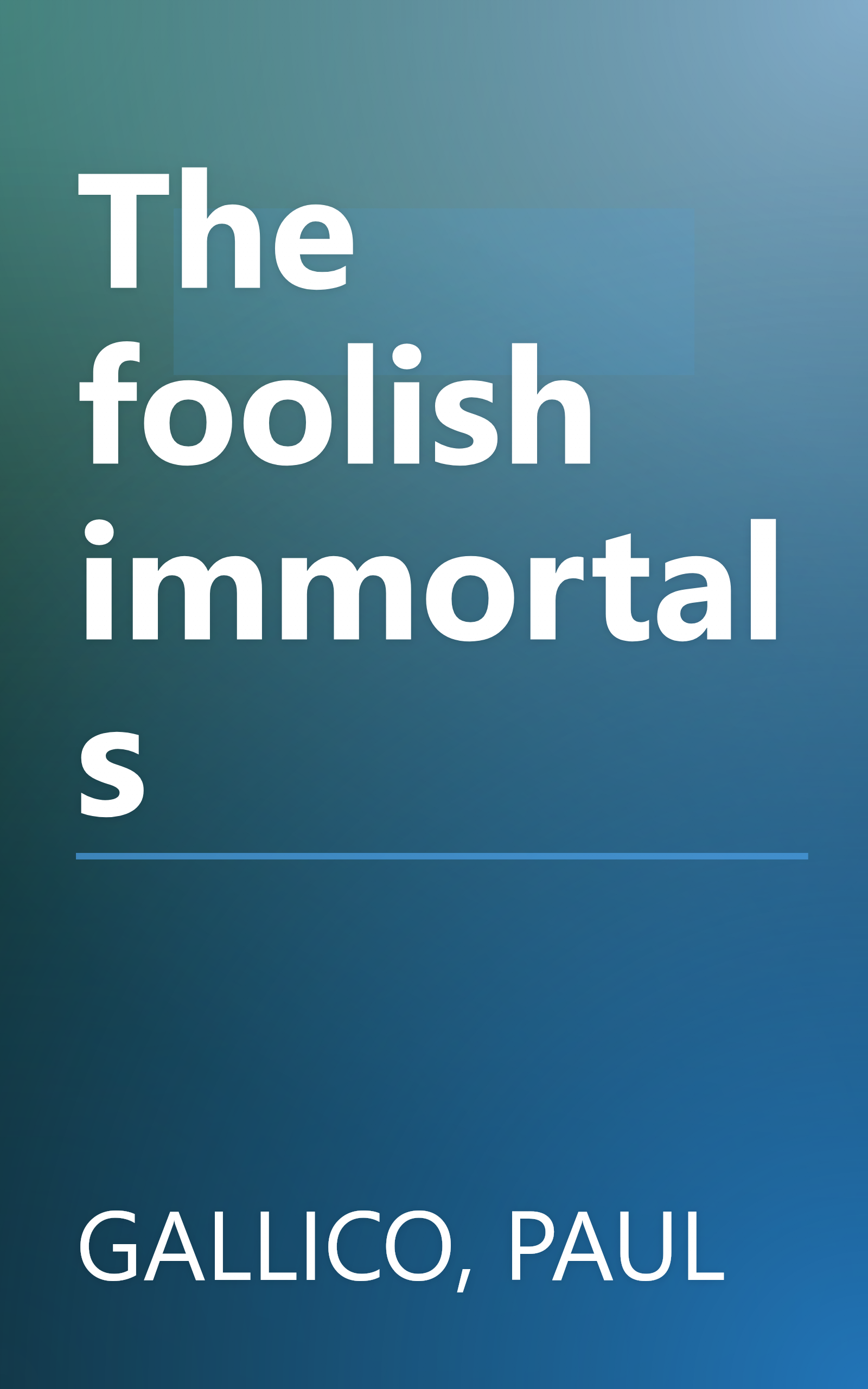The foolish immortals book cover