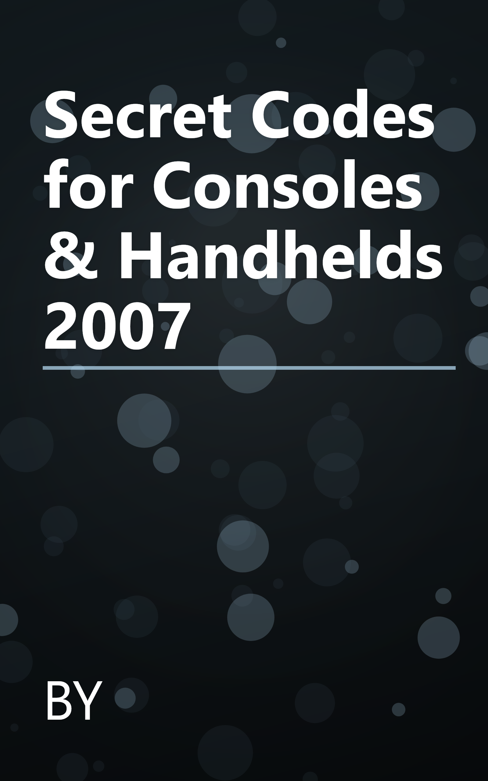 Secret Codes for Consoles & Handhelds 2007 book cover