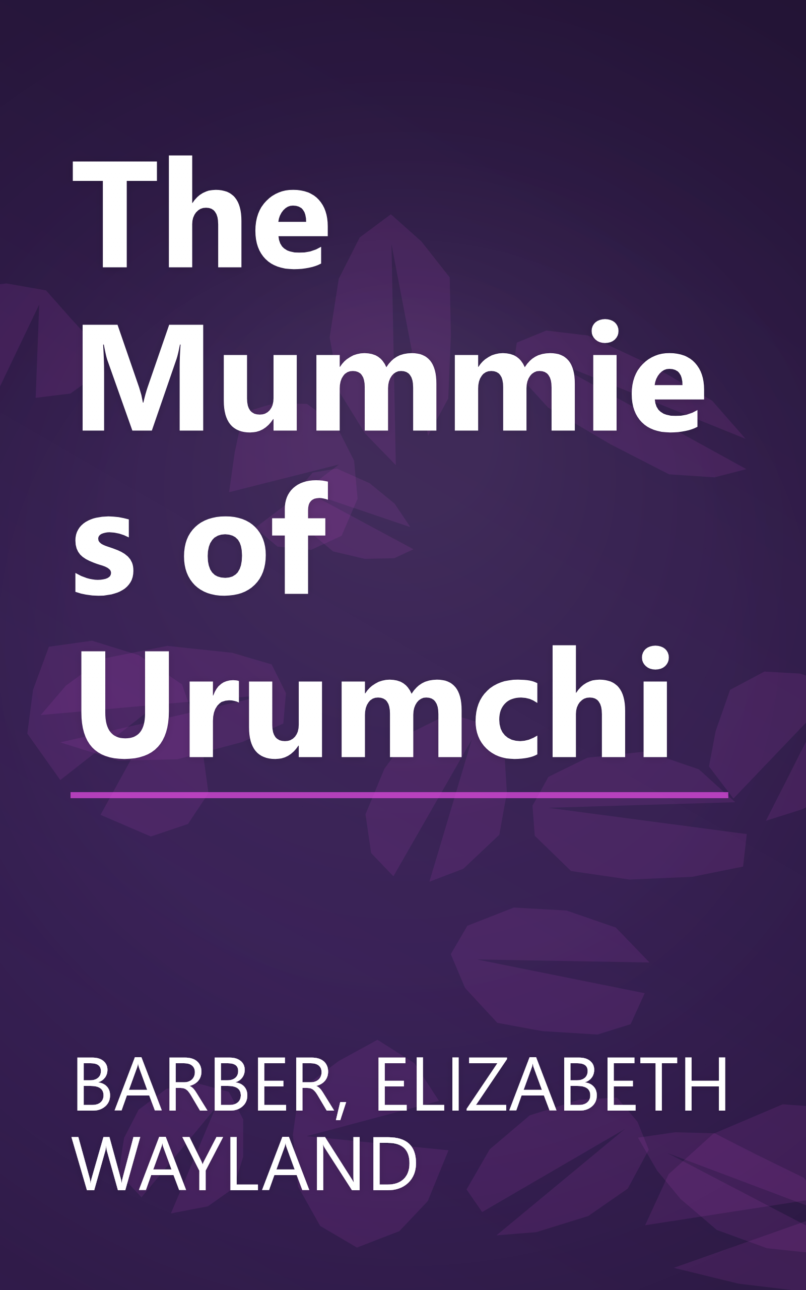 The Mummies of Urumchi book cover