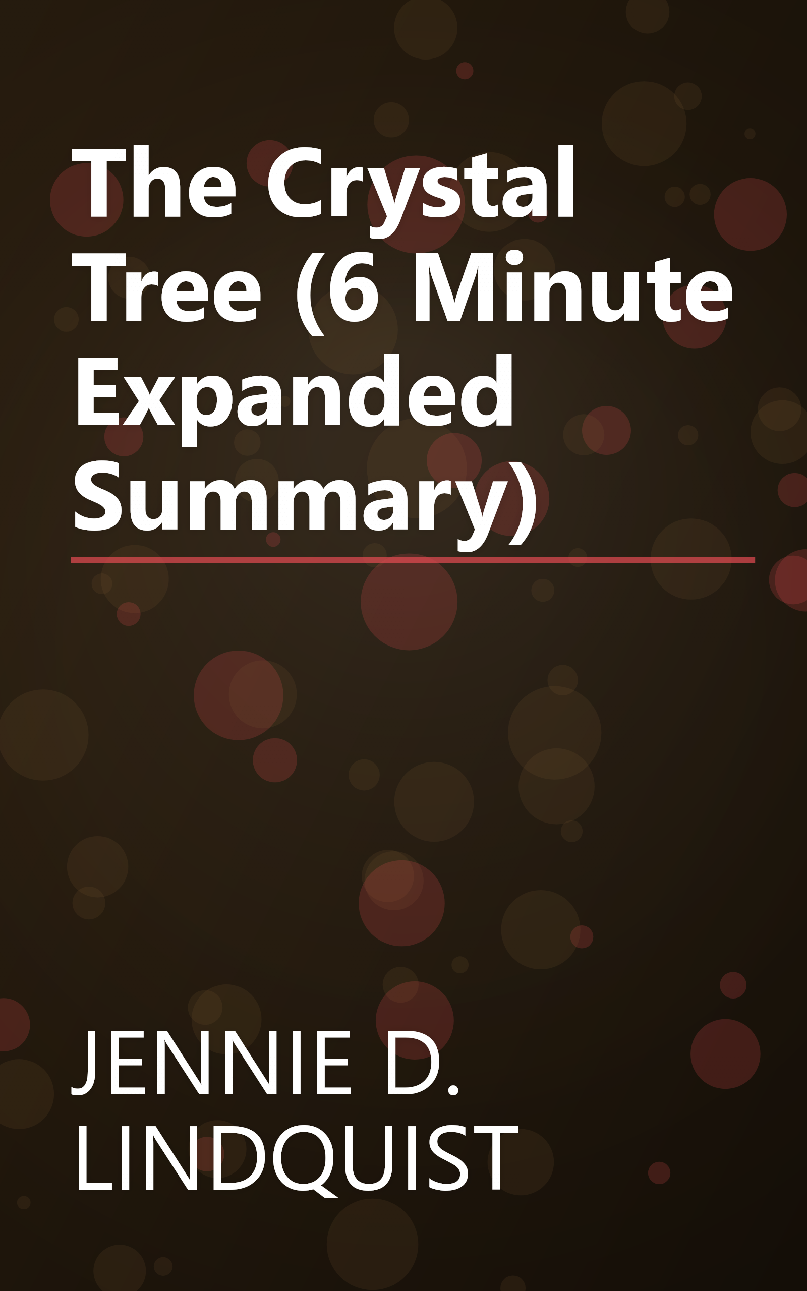 The Crystal Tree (6 Minute   Expanded Summary) book cover