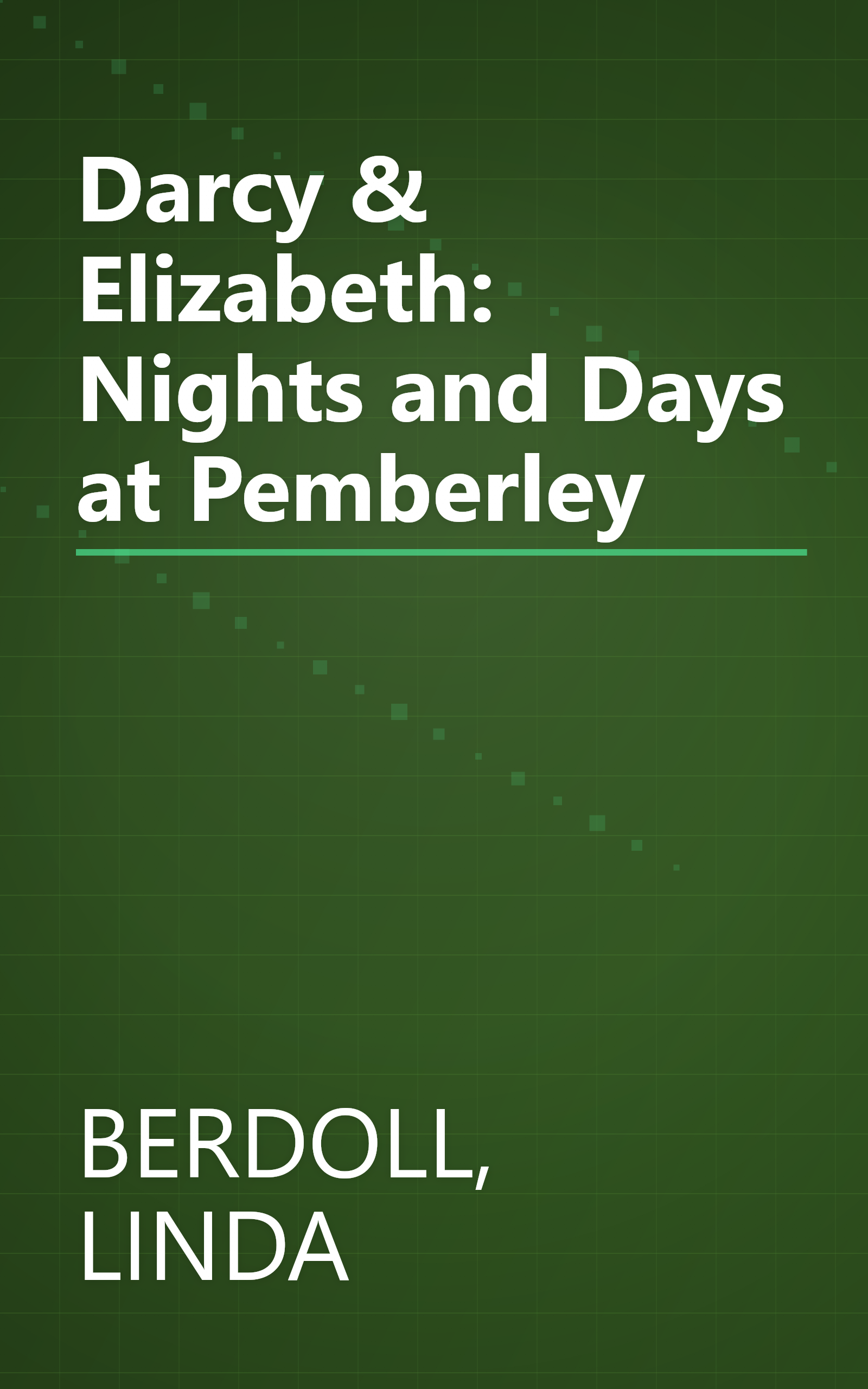 Darcy & Elizabeth: Nights and Days at Pemberley book cover