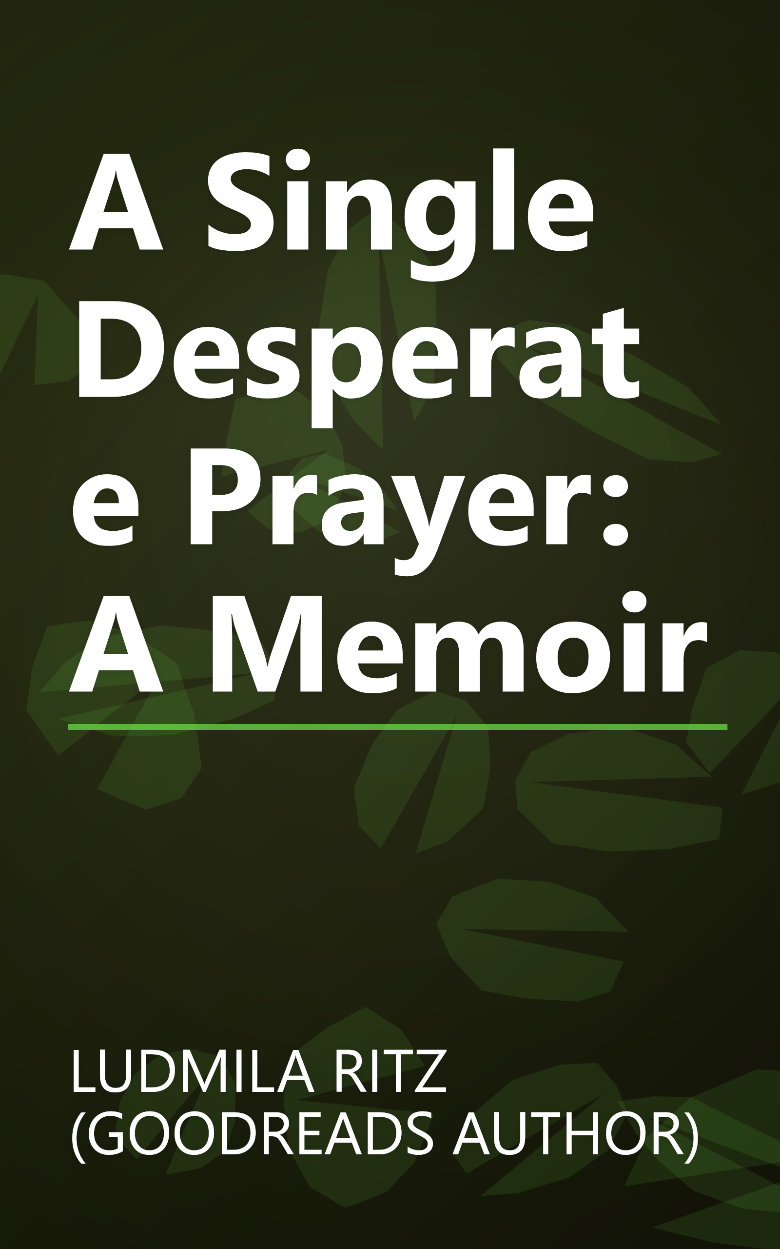 A Single Desperate Prayer: A Memoir book cover