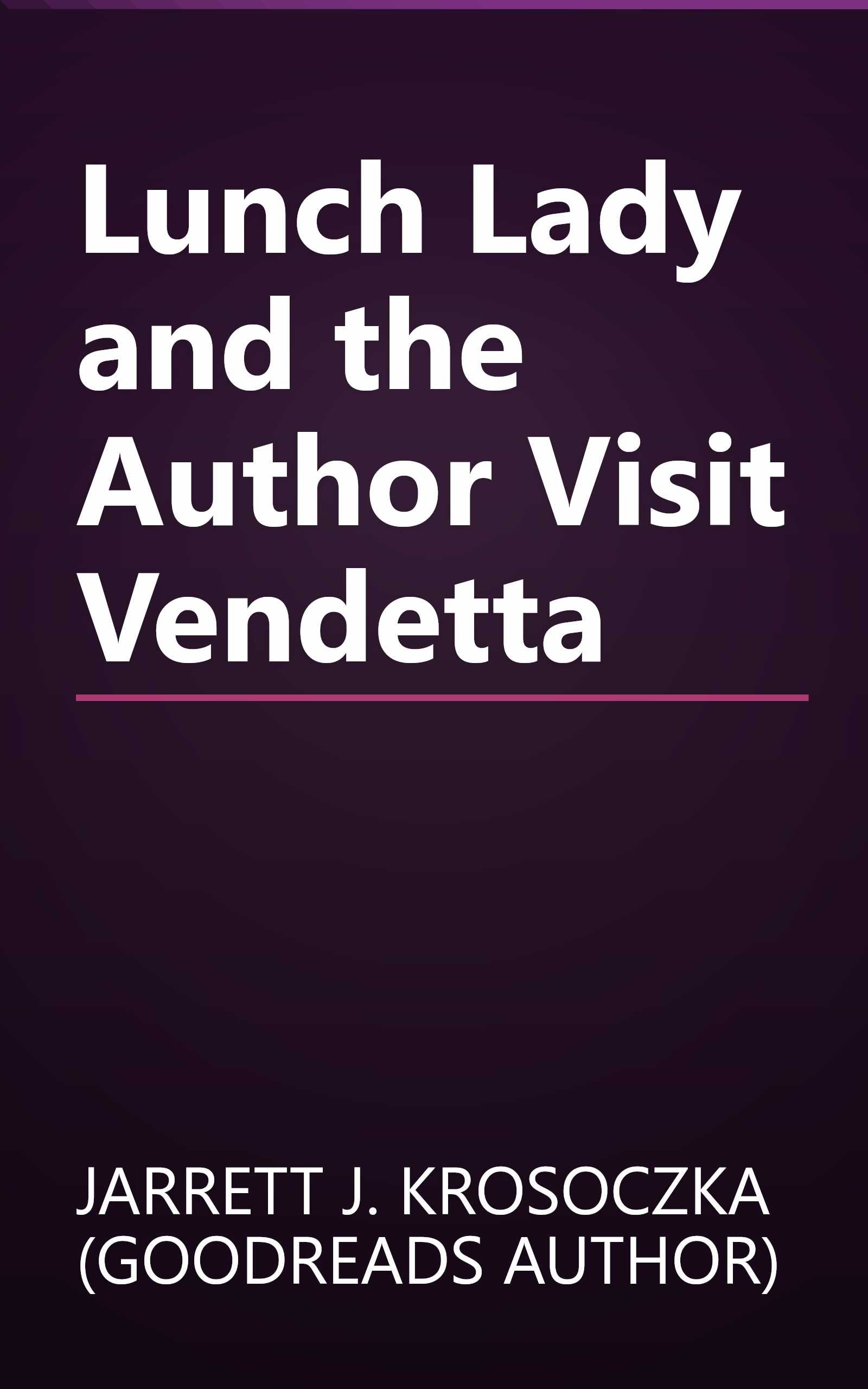 Lunch Lady and the Author Visit Vendetta book cover