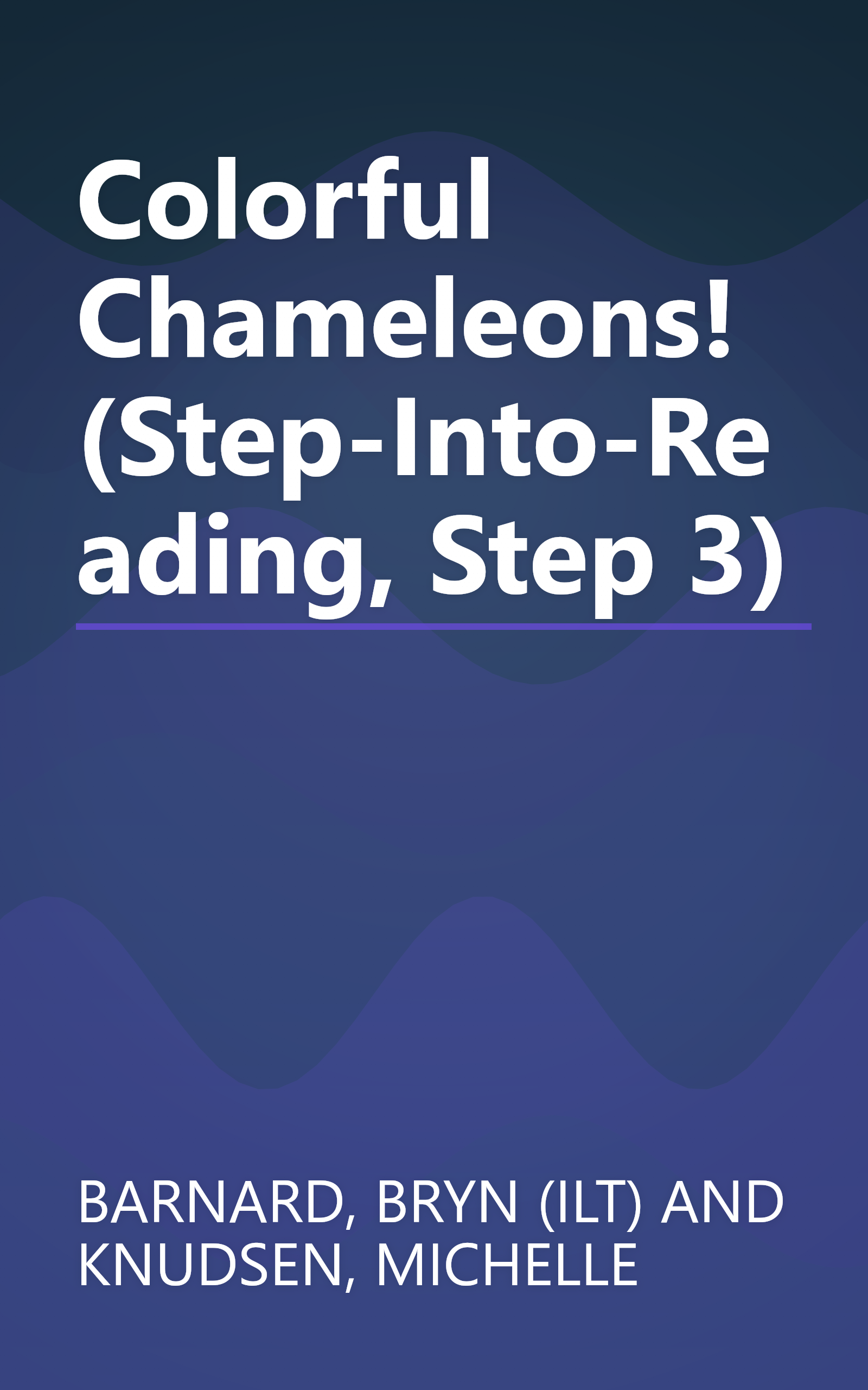 Colorful Chameleons! (Step-Into-Reading, Step 3) book cover