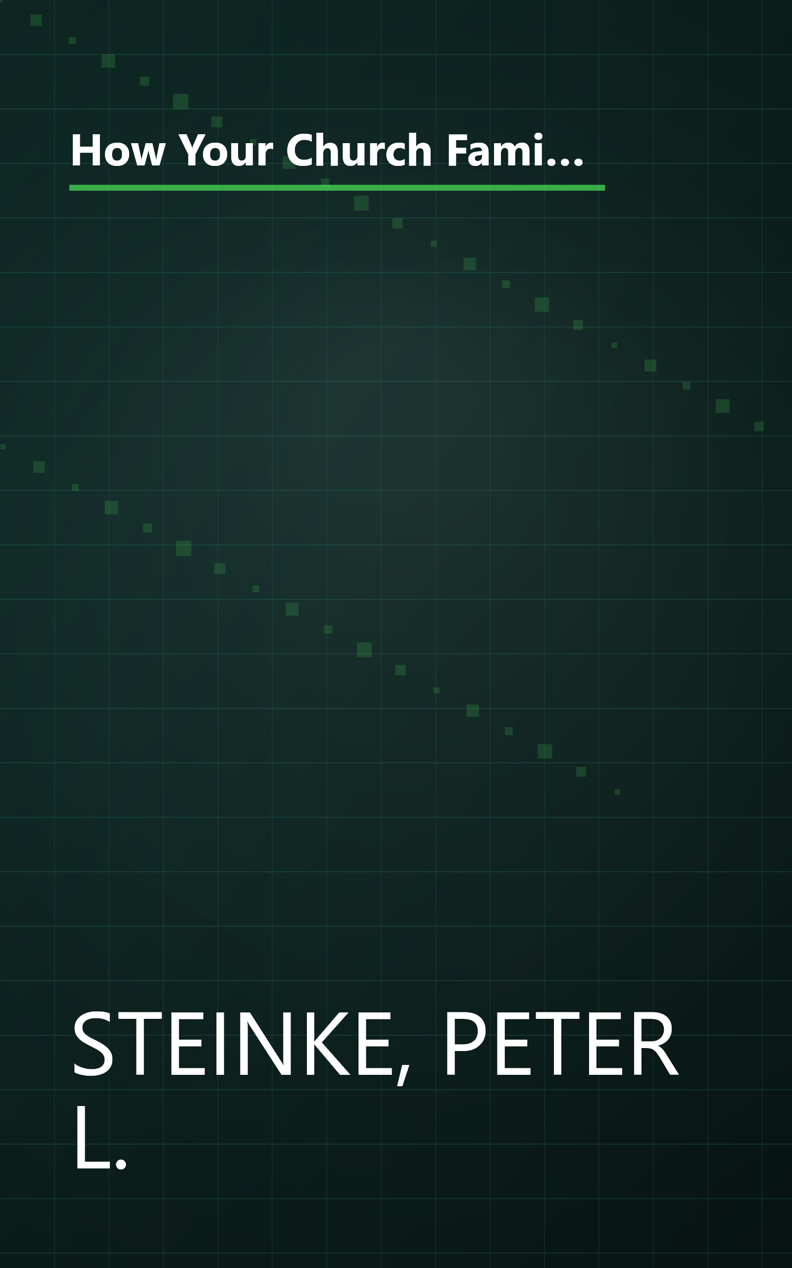 How Your Church Family Works: Understanding Congregations as Emotional Systems (Church Leader's Core Library) book cover