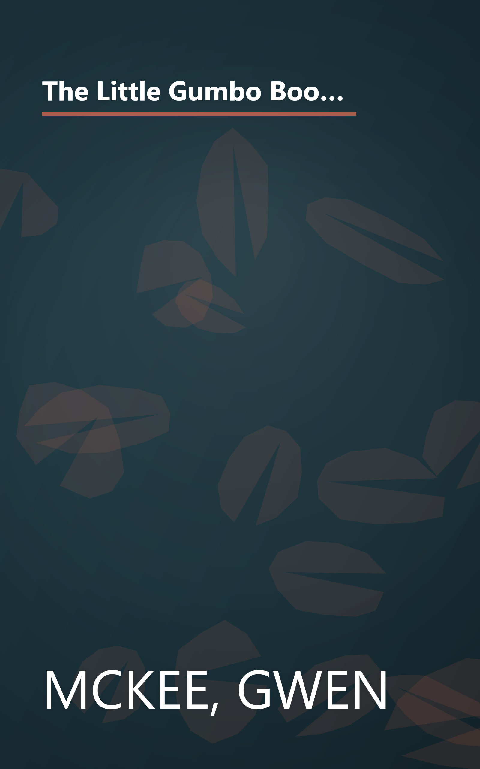 The Little Gumbo Book: Twenty-Seven Carefully Created Recipes That Will Enable Everyone to Enjoy the Special Experience of Gumbo book cover