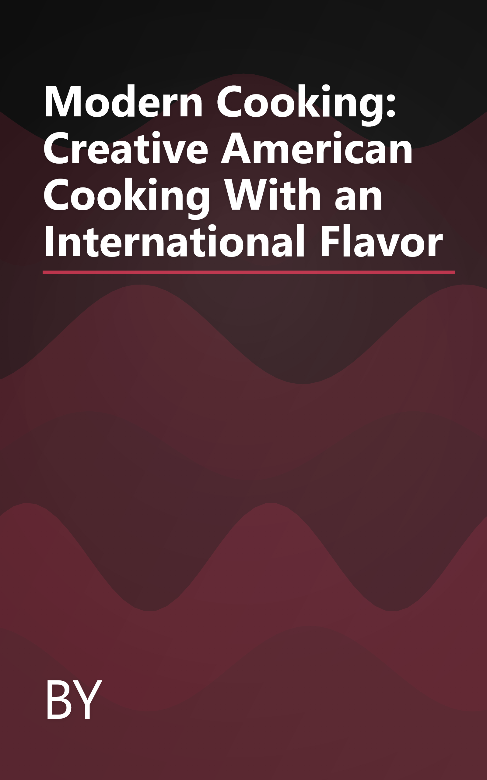 Modern Cooking: Creative American Cooking With an International Flavor book cover