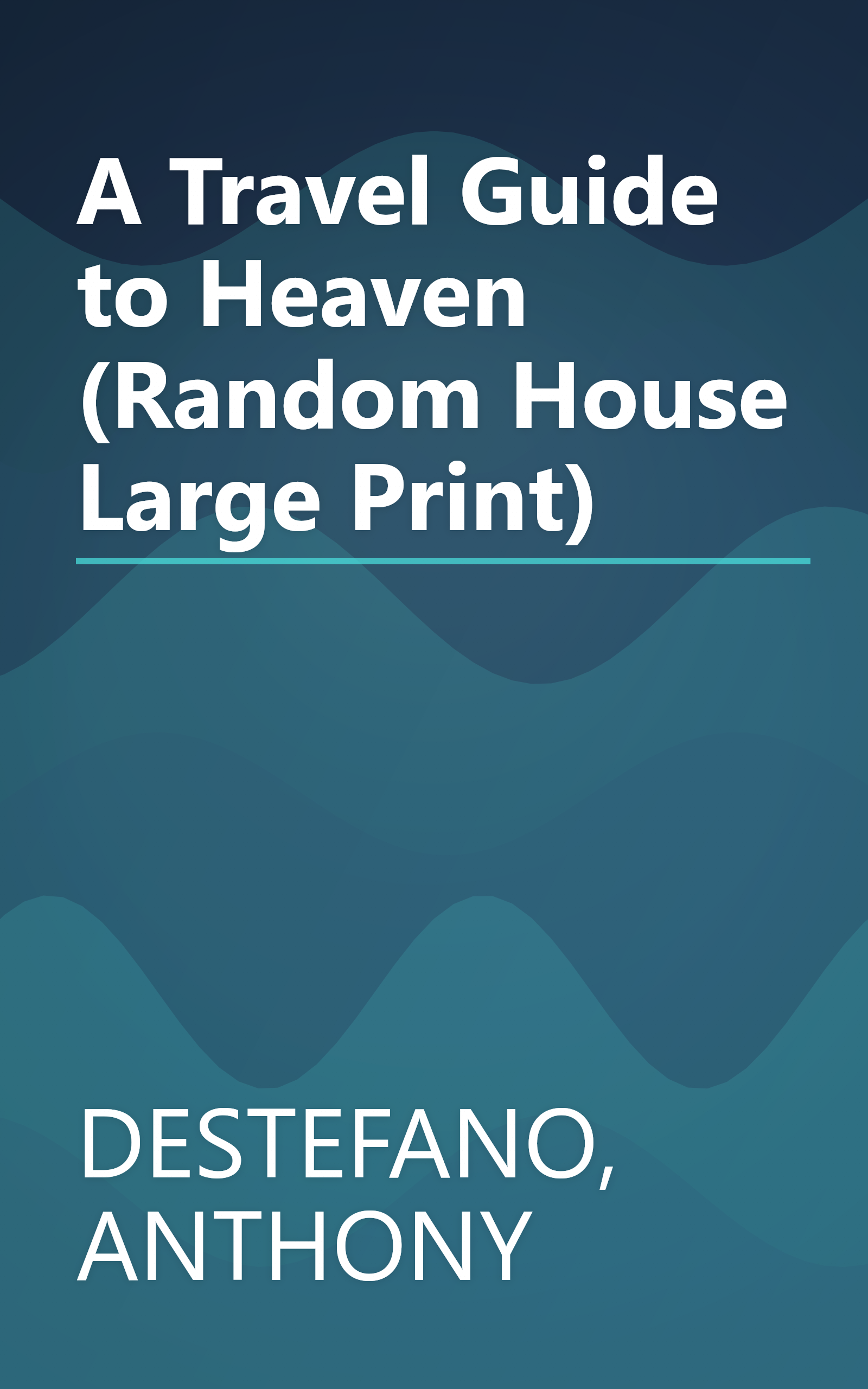 A Travel Guide to Heaven (Random House Large Print) book cover