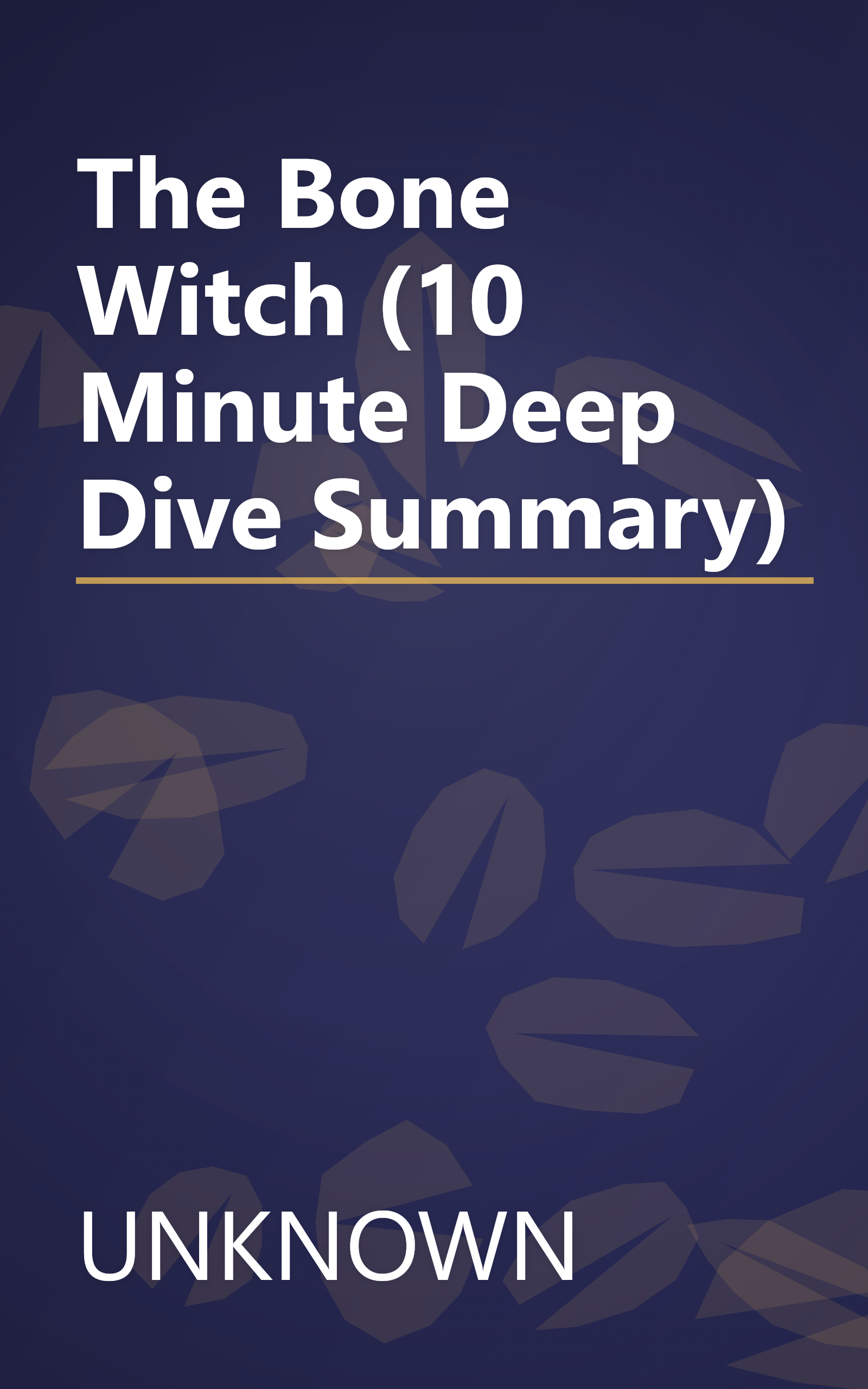 The Bone Witch (10 Minute   Deep Dive Summary) book cover