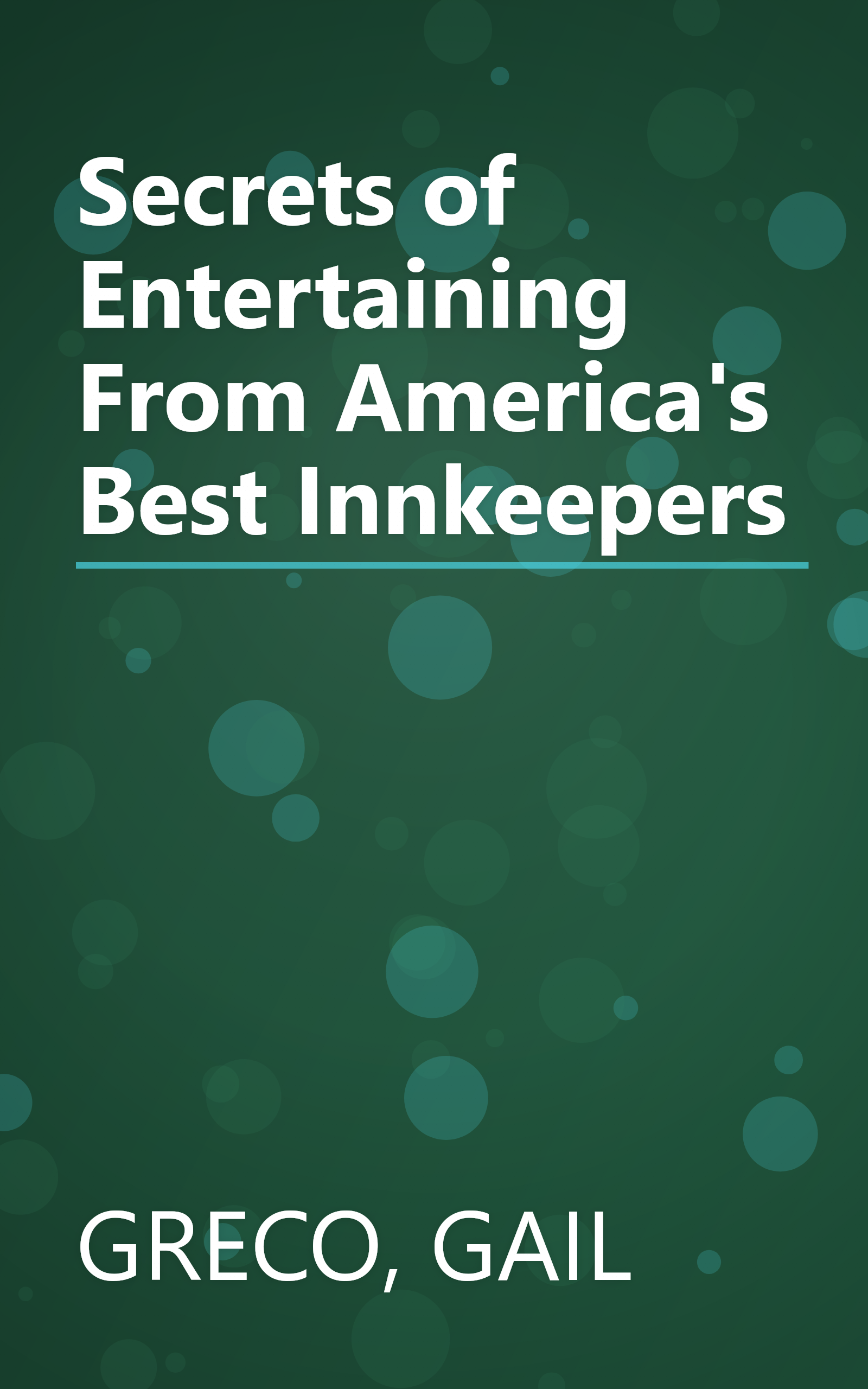 Secrets of Entertaining From America's Best Innkeepers book cover