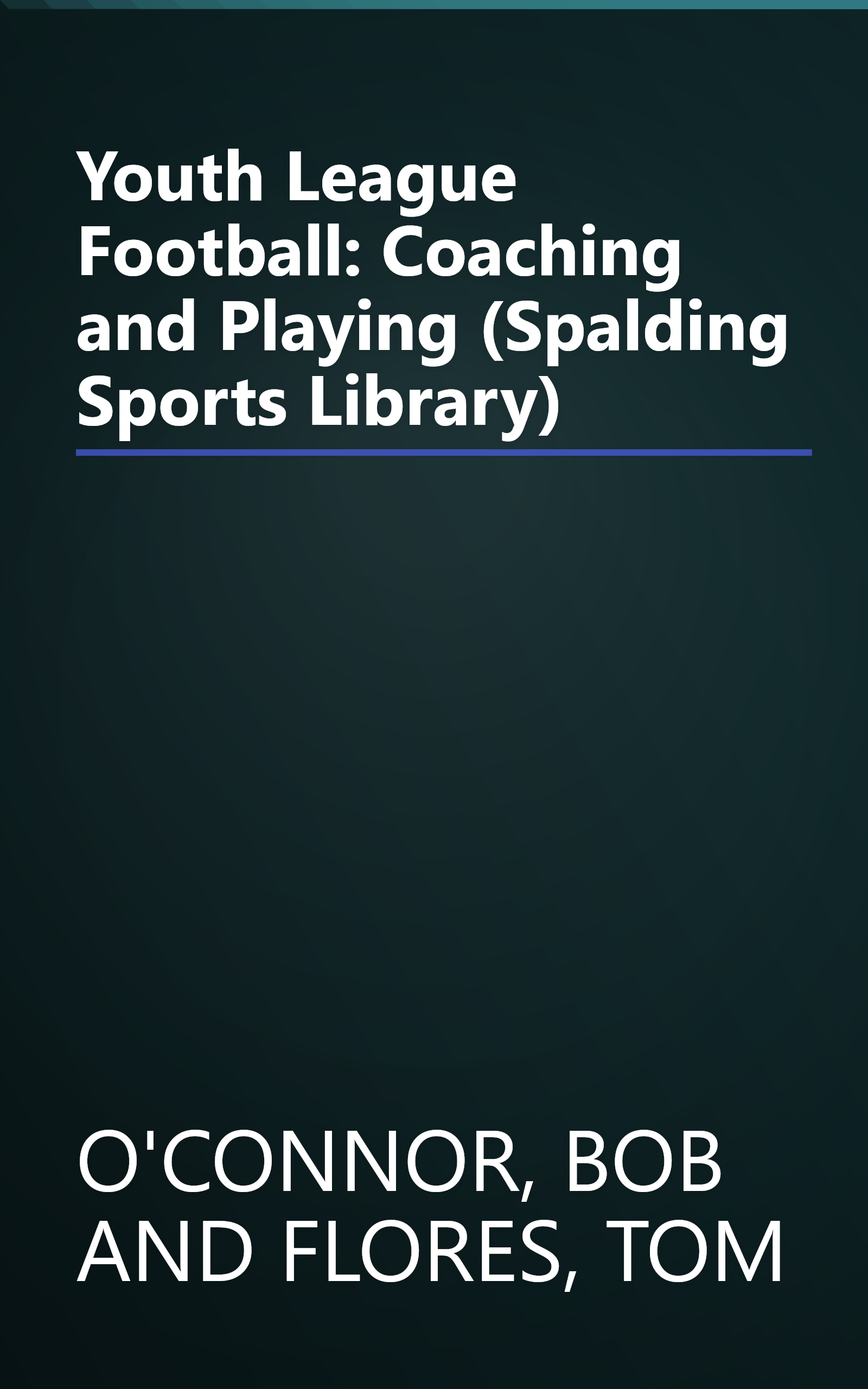 Youth League Football: Coaching and Playing (Spalding Sports Library) book cover