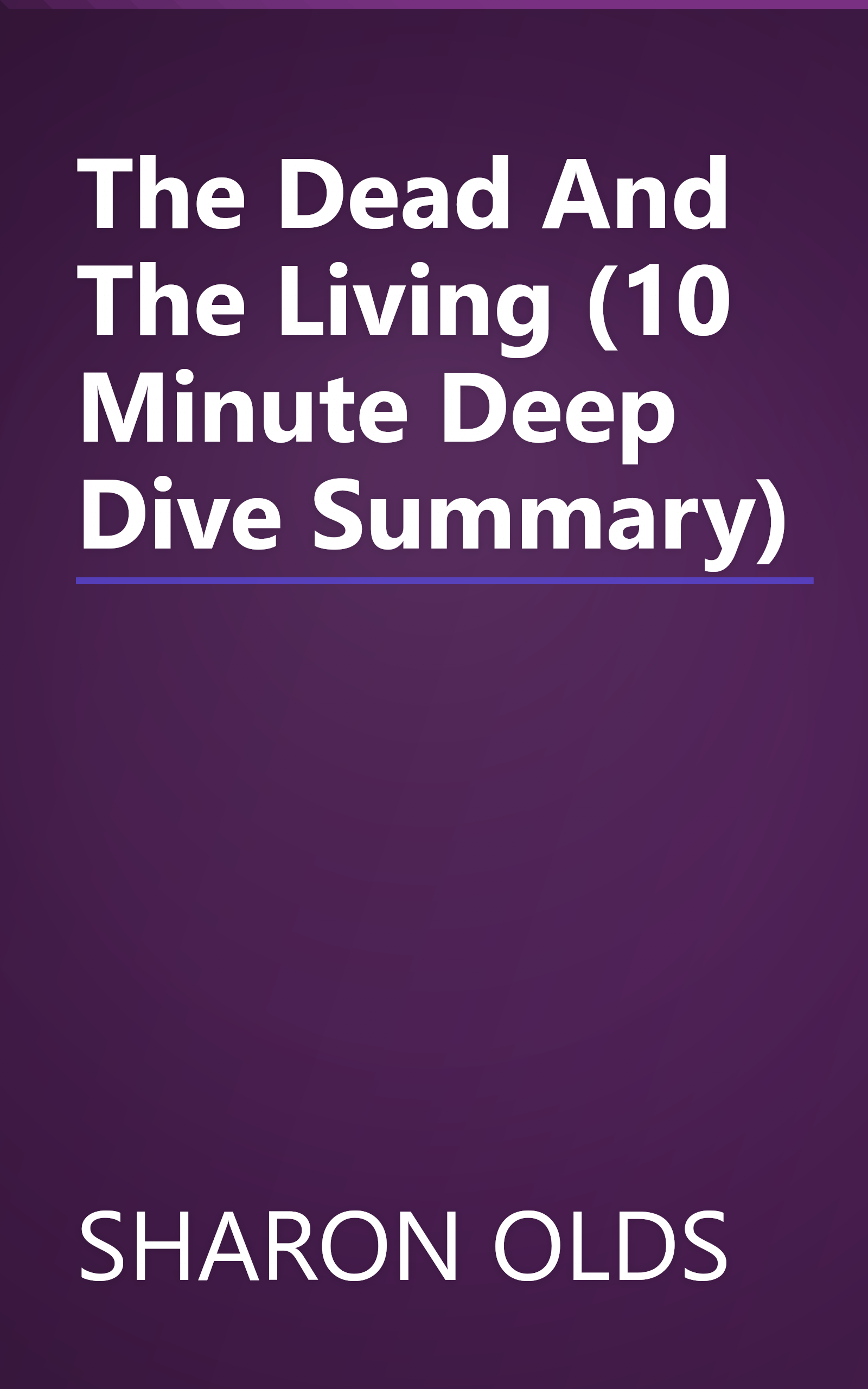 The Dead And The Living (10 Minute   Deep Dive Summary) book cover