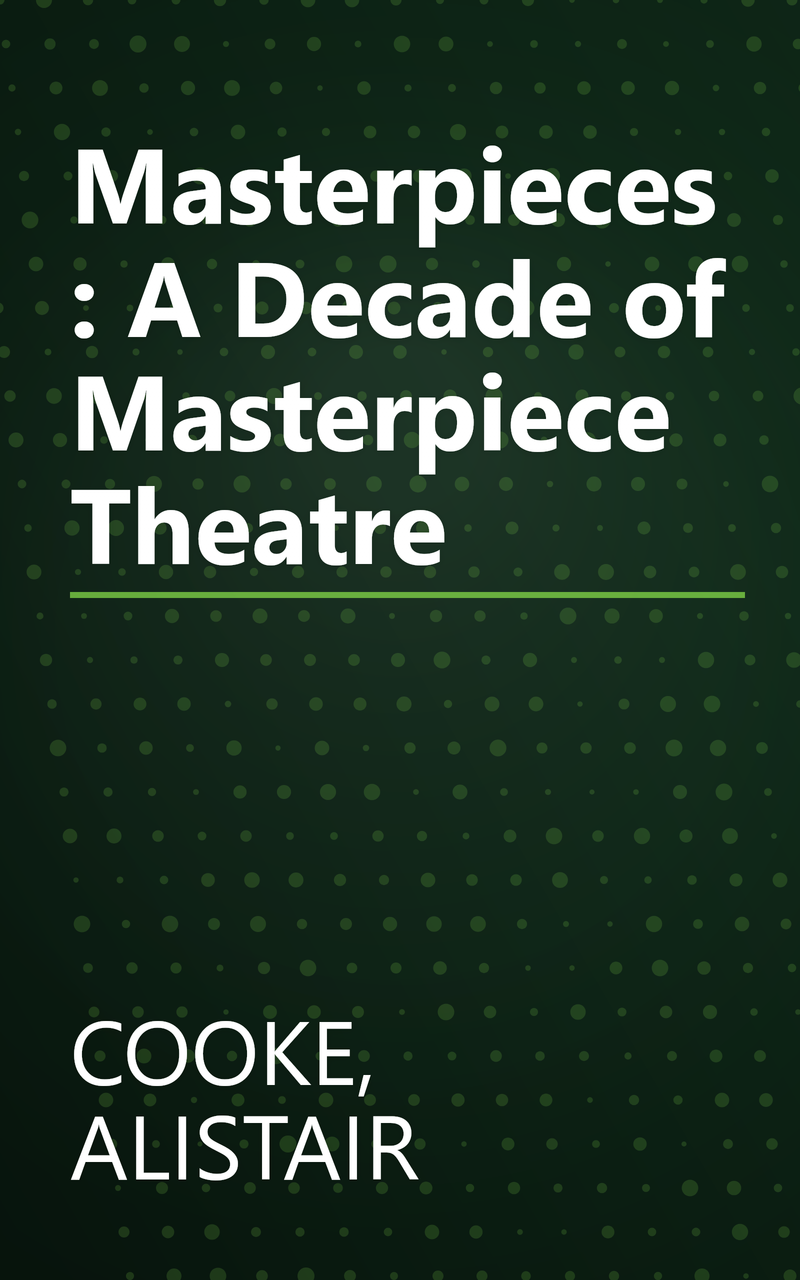 Masterpieces: A Decade of Masterpiece Theatre book cover