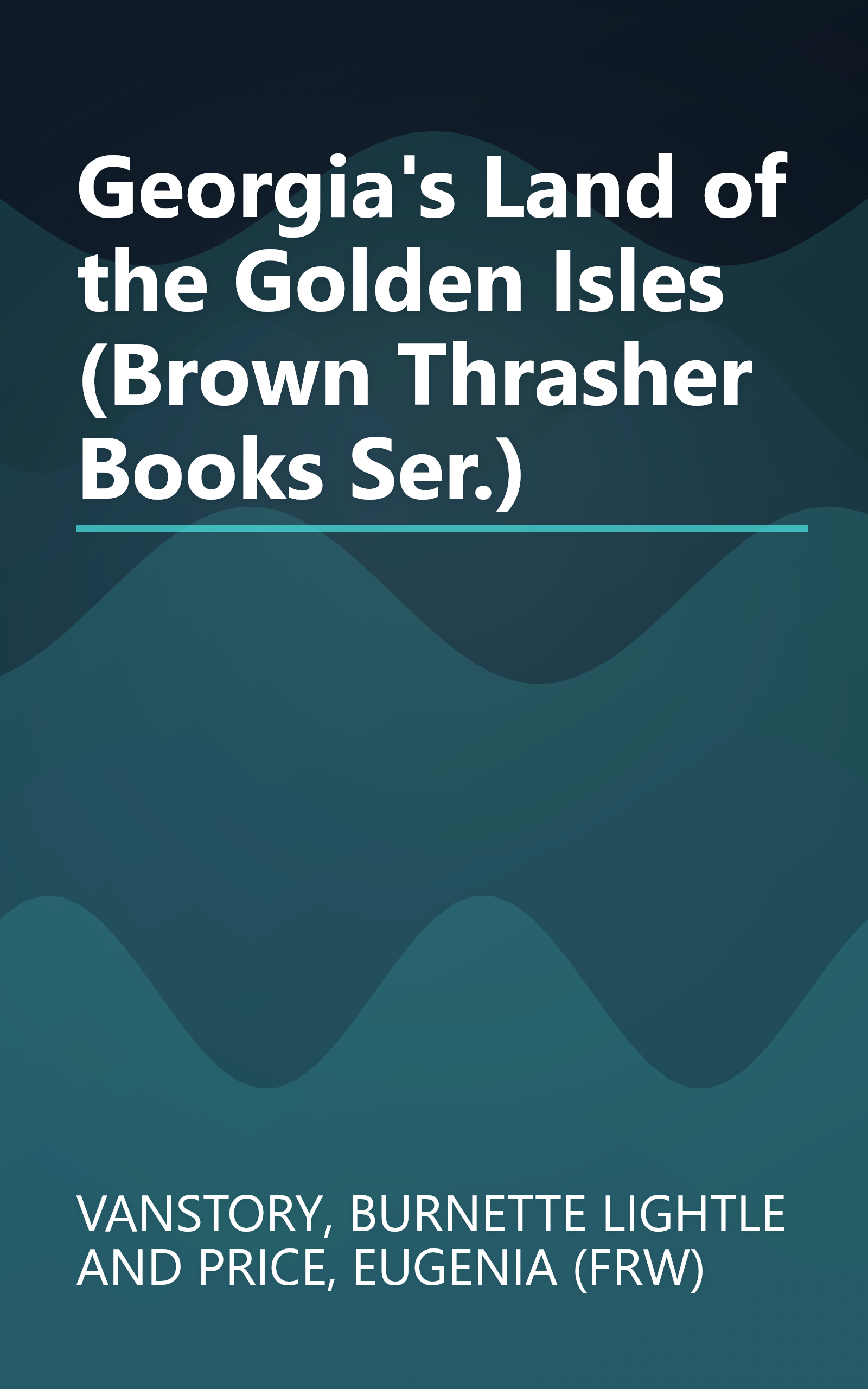Georgia's Land of the Golden Isles (Brown Thrasher Books Ser.) book cover