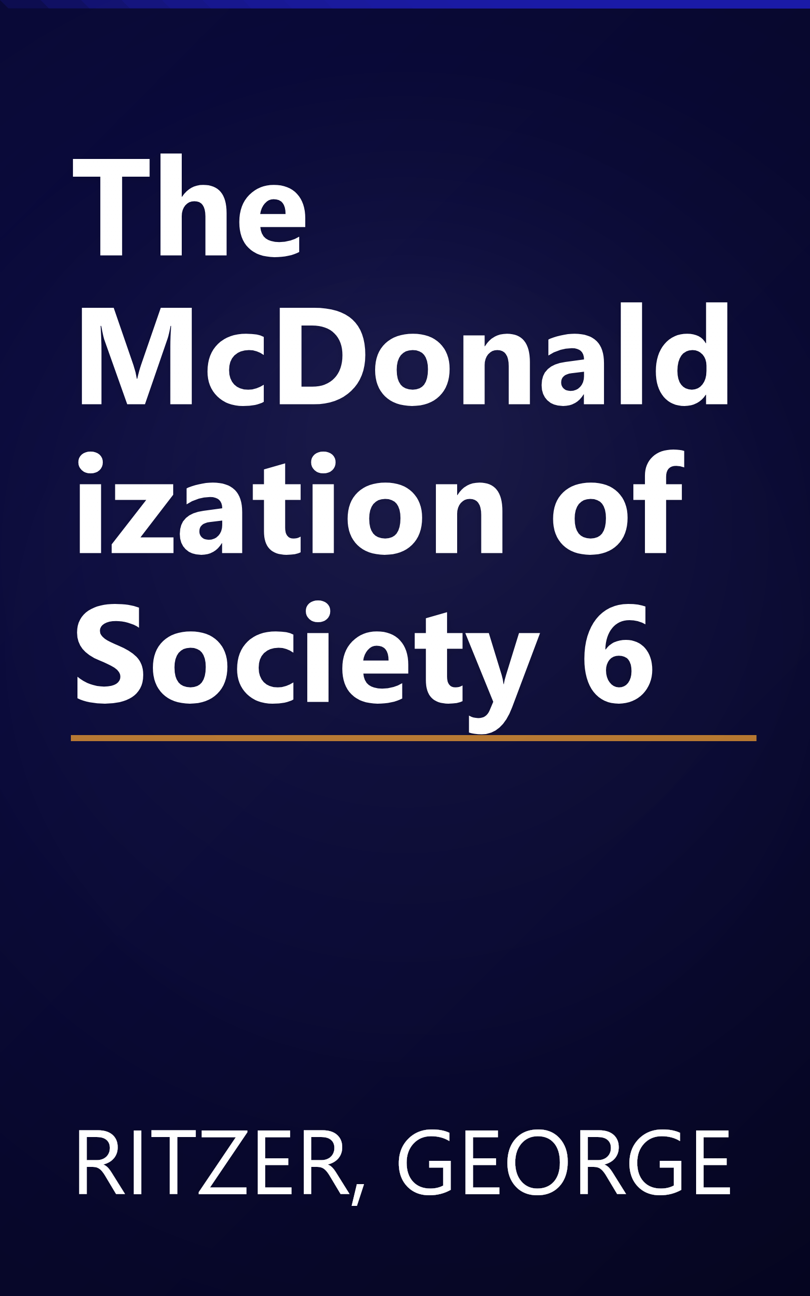 The McDonaldization of Society 6 book cover