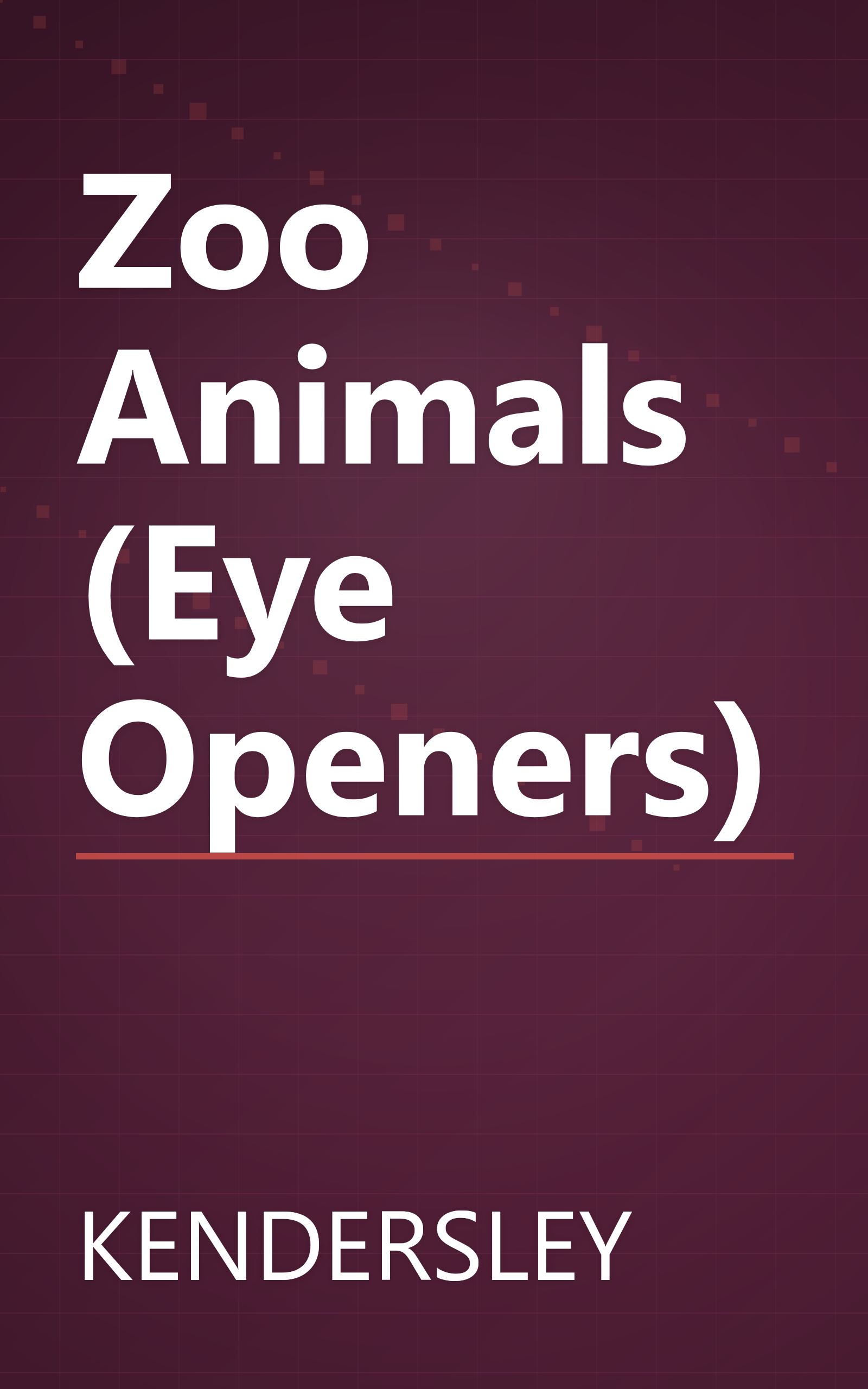 Zoo Animals (Eye Openers) book cover