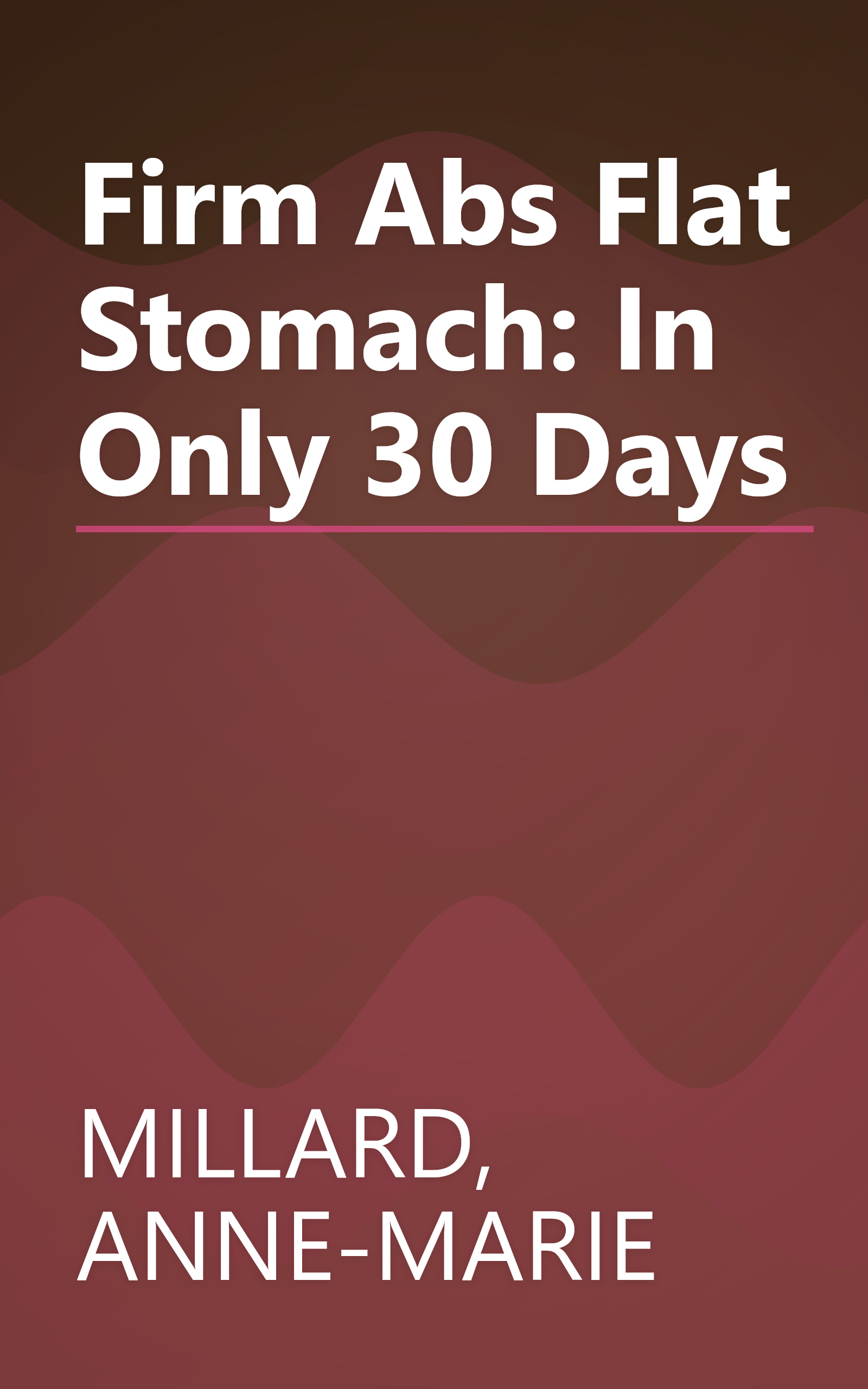 Firm Abs Flat Stomach: In Only 30 Days book cover