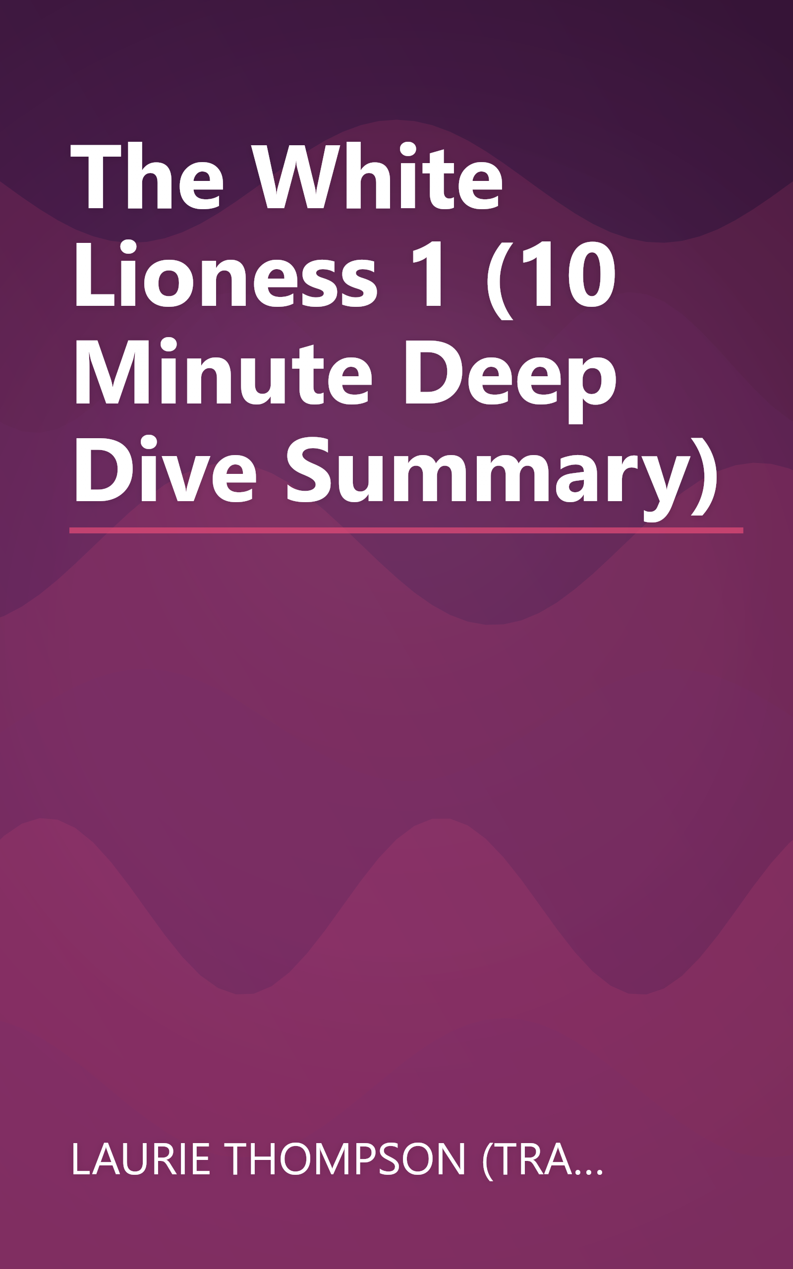 The White Lioness 1 (10 Minute   Deep Dive Summary) book cover