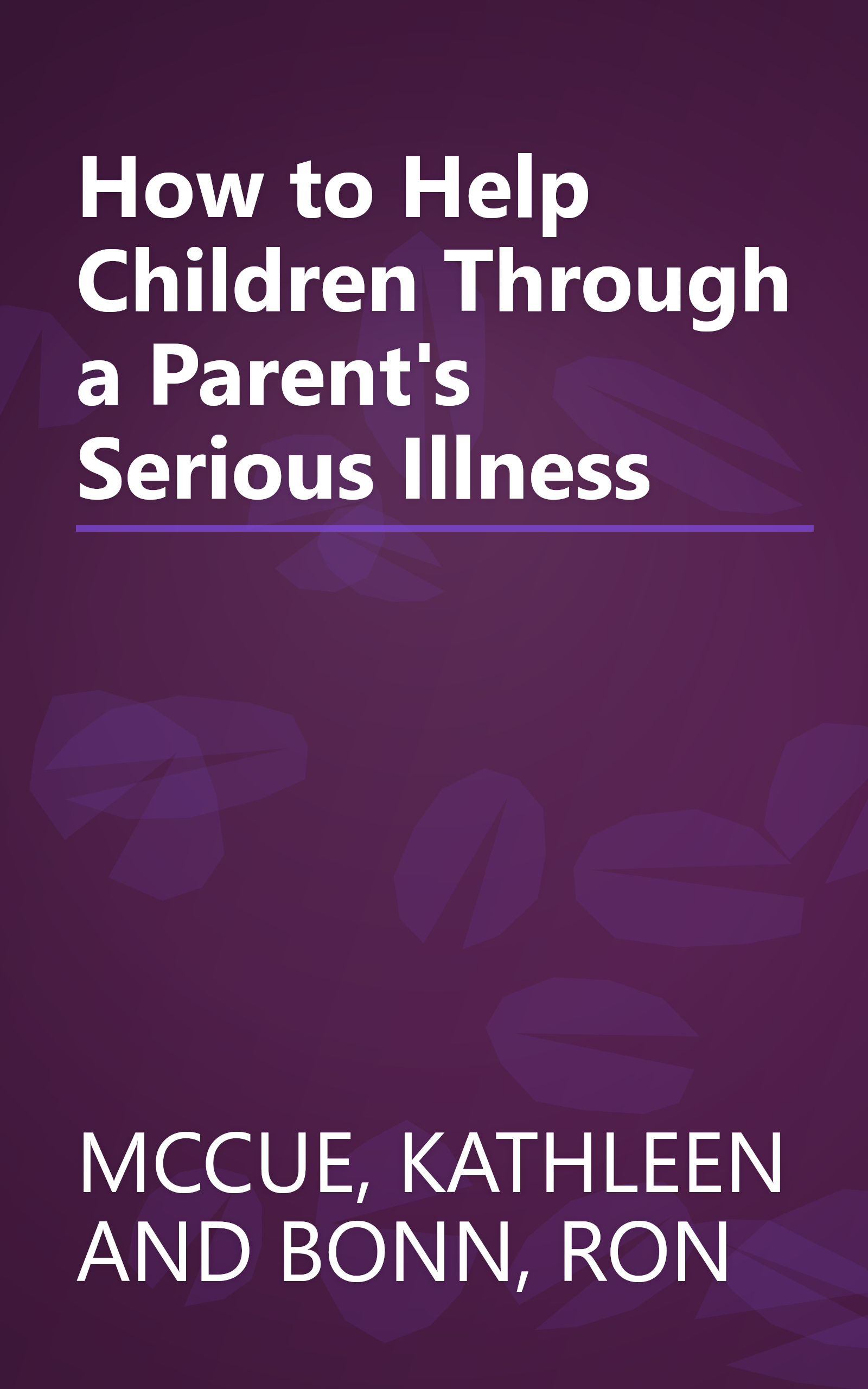 How to Help Children Through a Parent's Serious Illness book cover