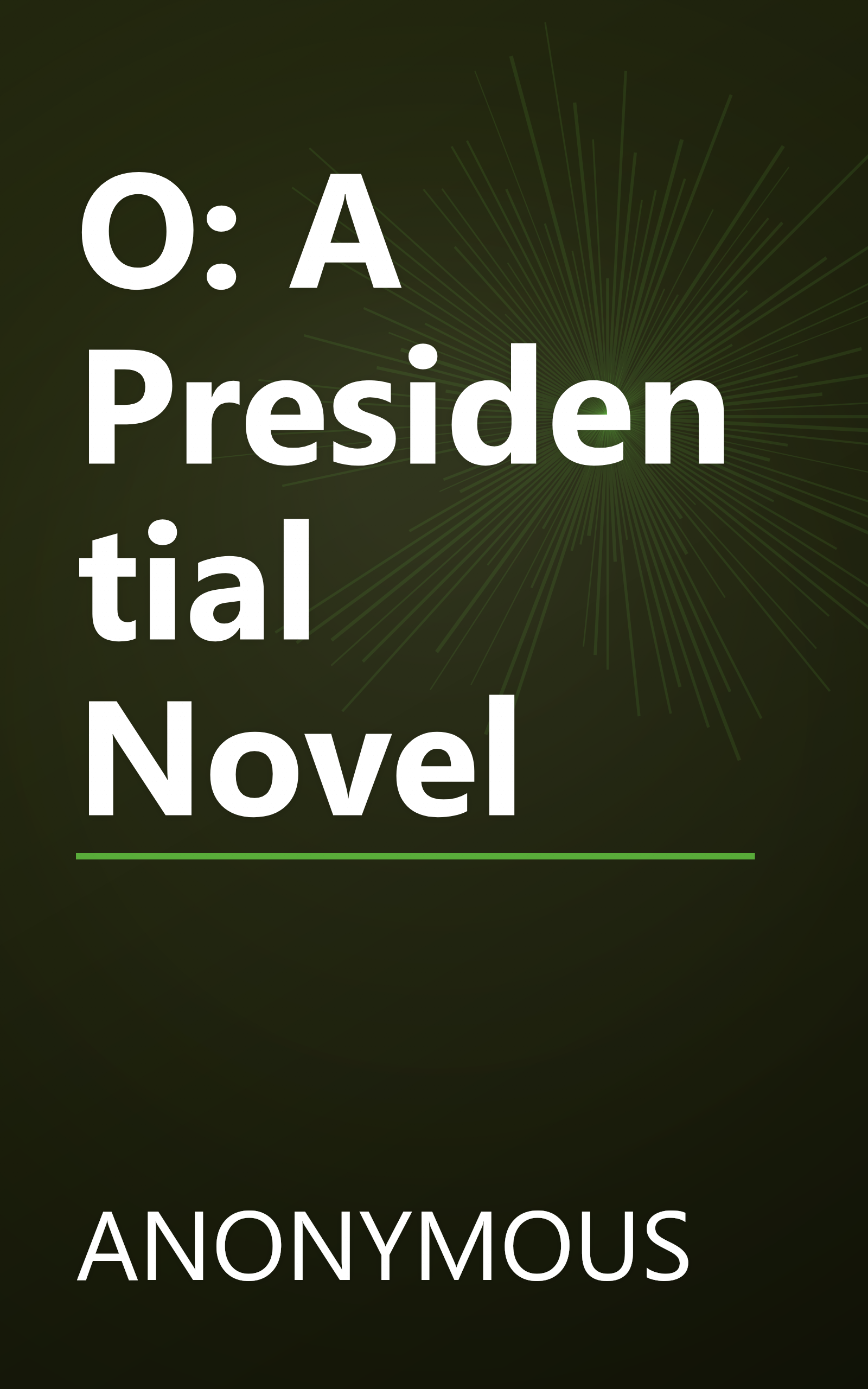O: A Presidential Novel book cover