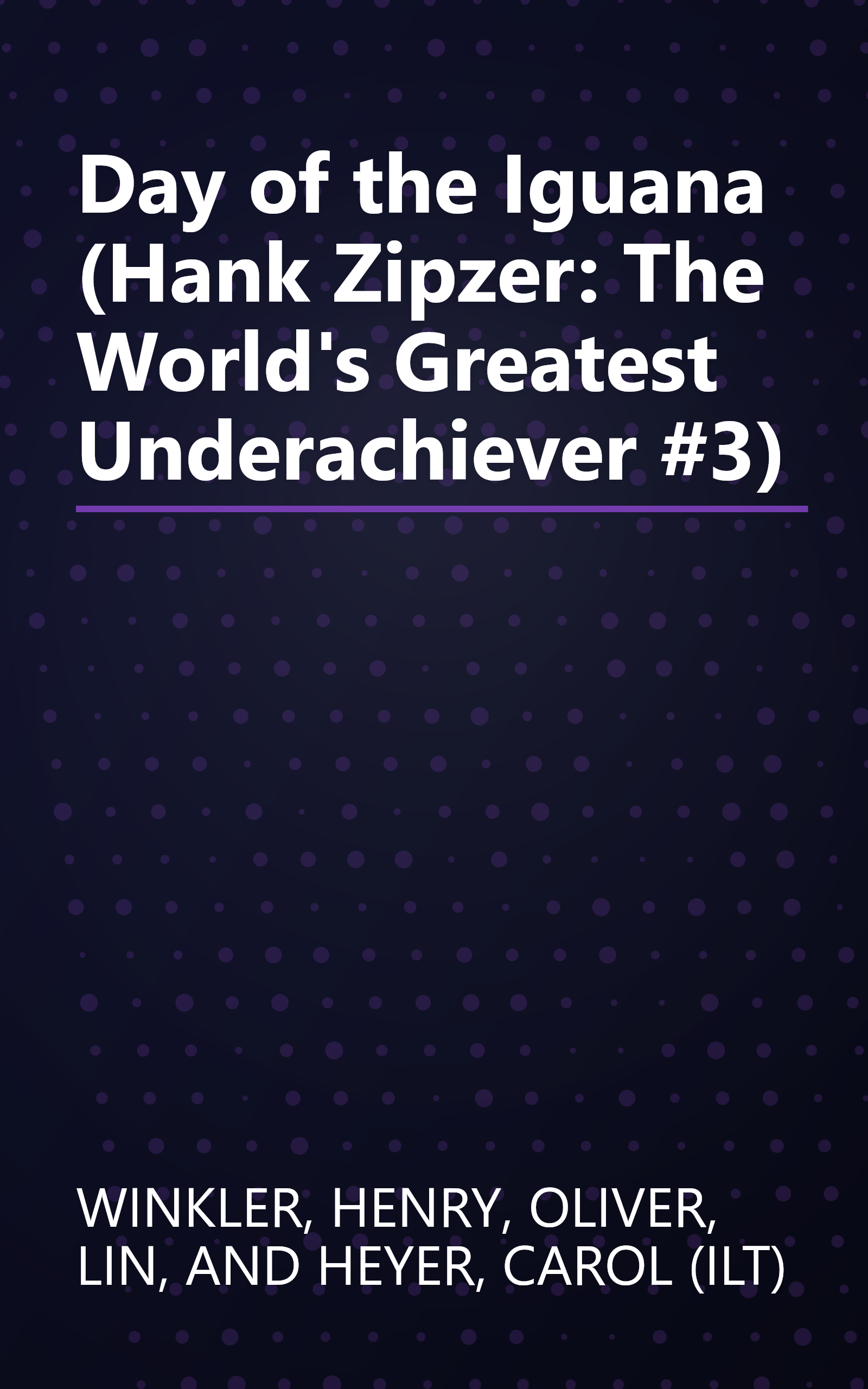 Day of the Iguana (Hank Zipzer: The World's Greatest Underachiever #3) book cover
