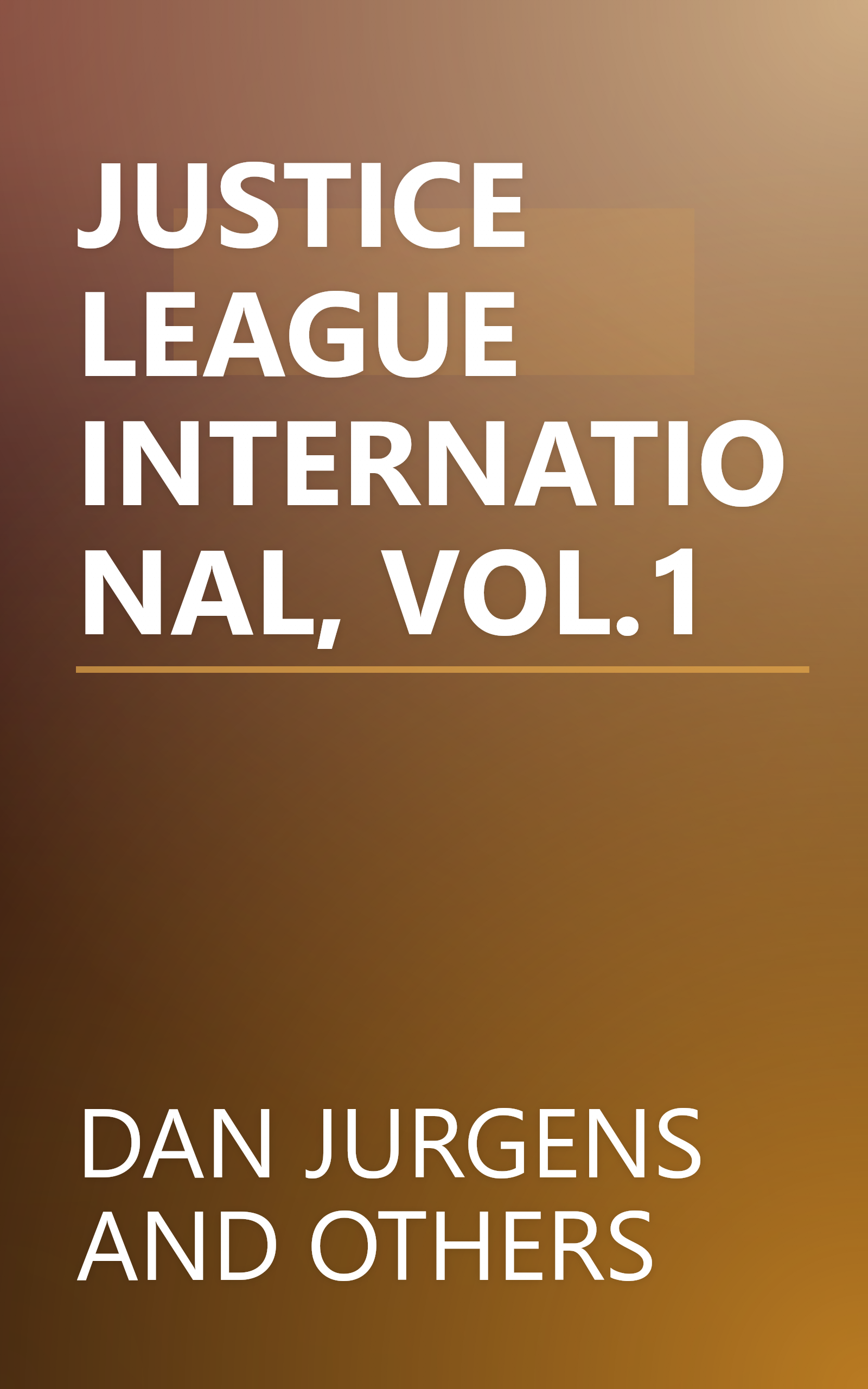JUSTICE LEAGUE INTERNATIONAL, VOL.1 book cover