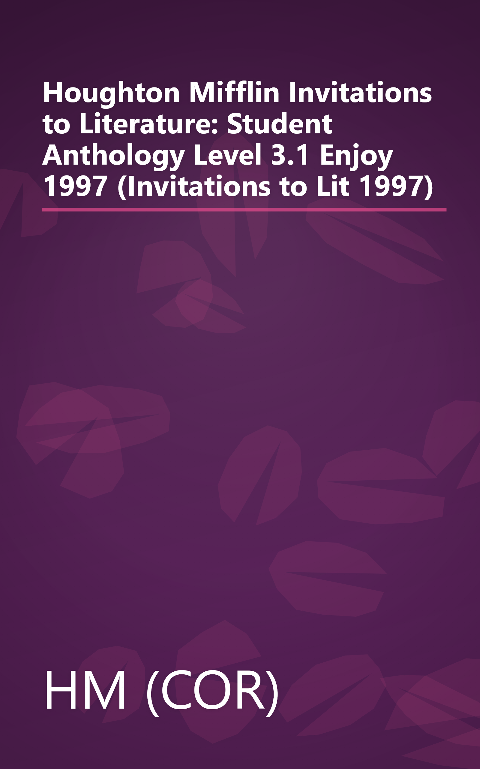 Houghton Mifflin Invitations to Literature: Student Anthology Level 3.1 Enjoy 1997 (Invitations to Lit 1997) book cover