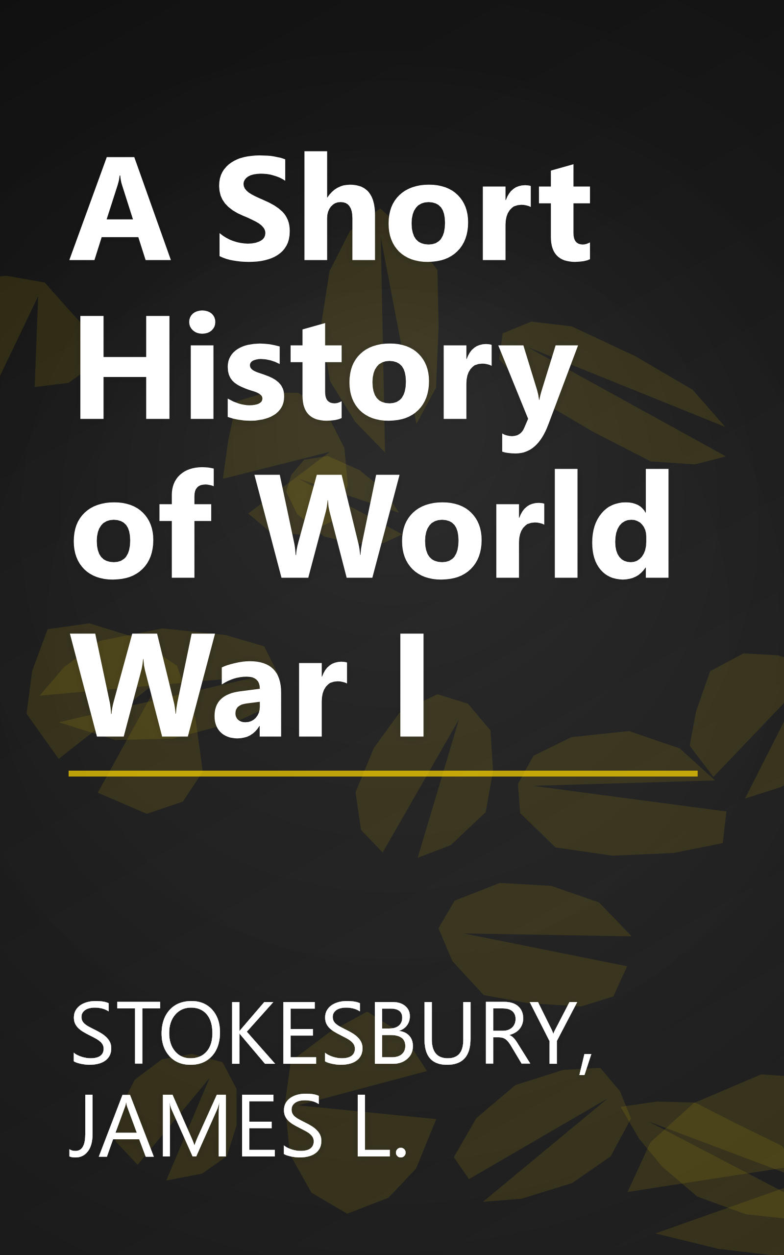 A Short History of World War I book cover
