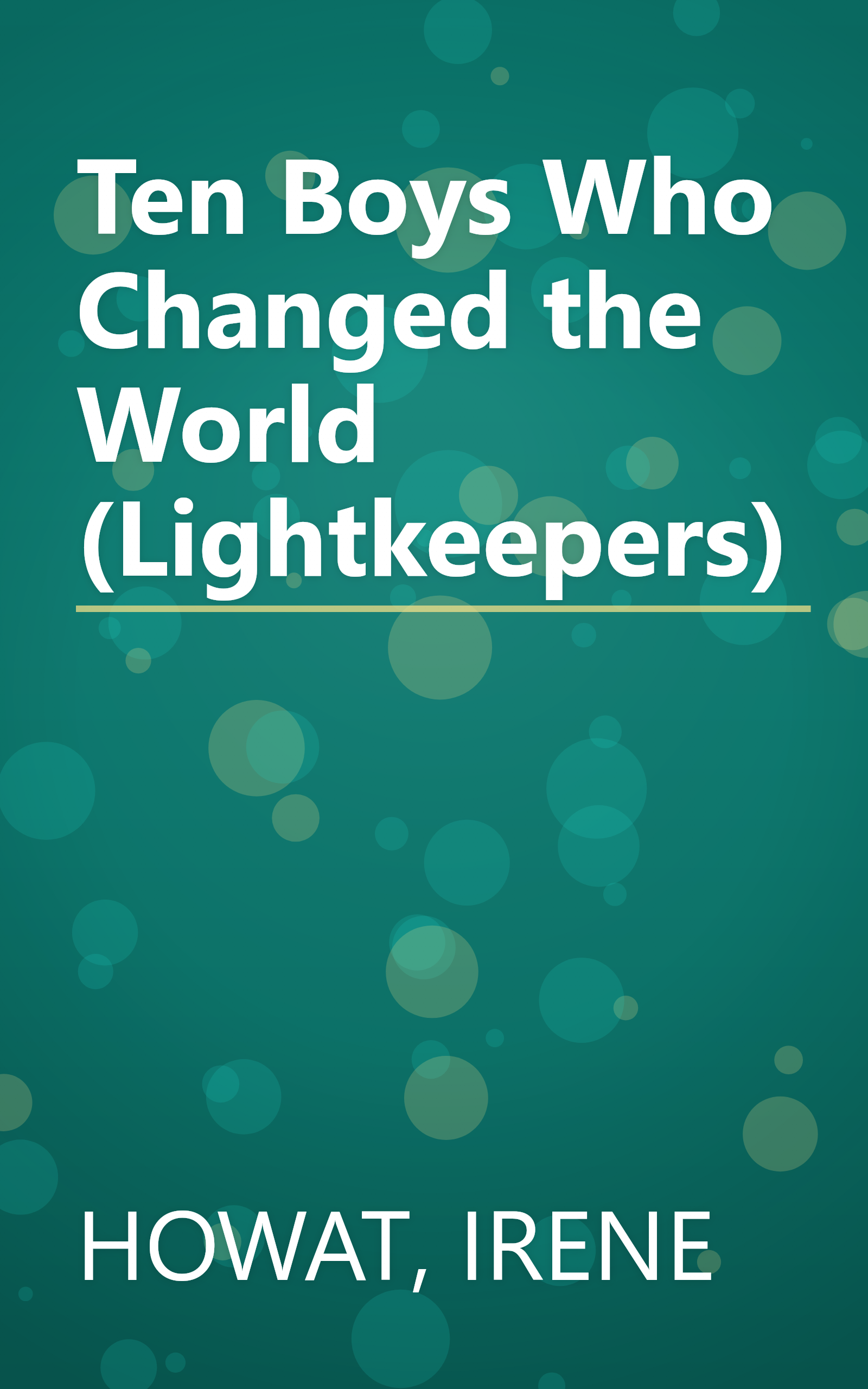 Ten Boys Who Changed the World (Lightkeepers) book cover