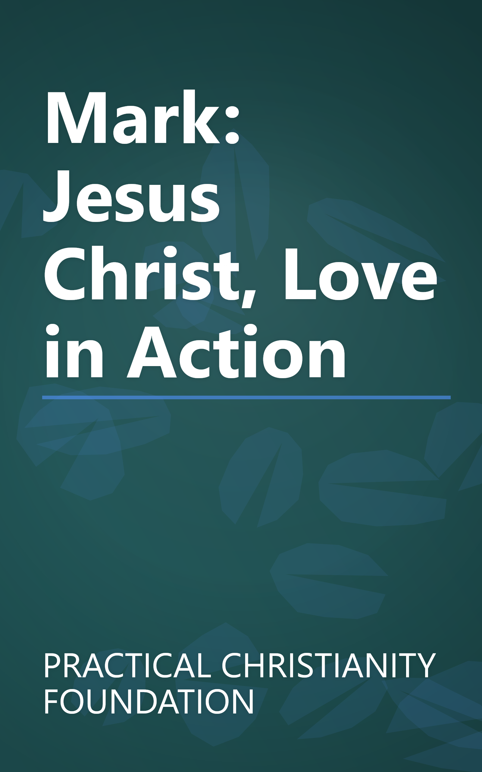 Mark: Jesus Christ, Love in Action book cover