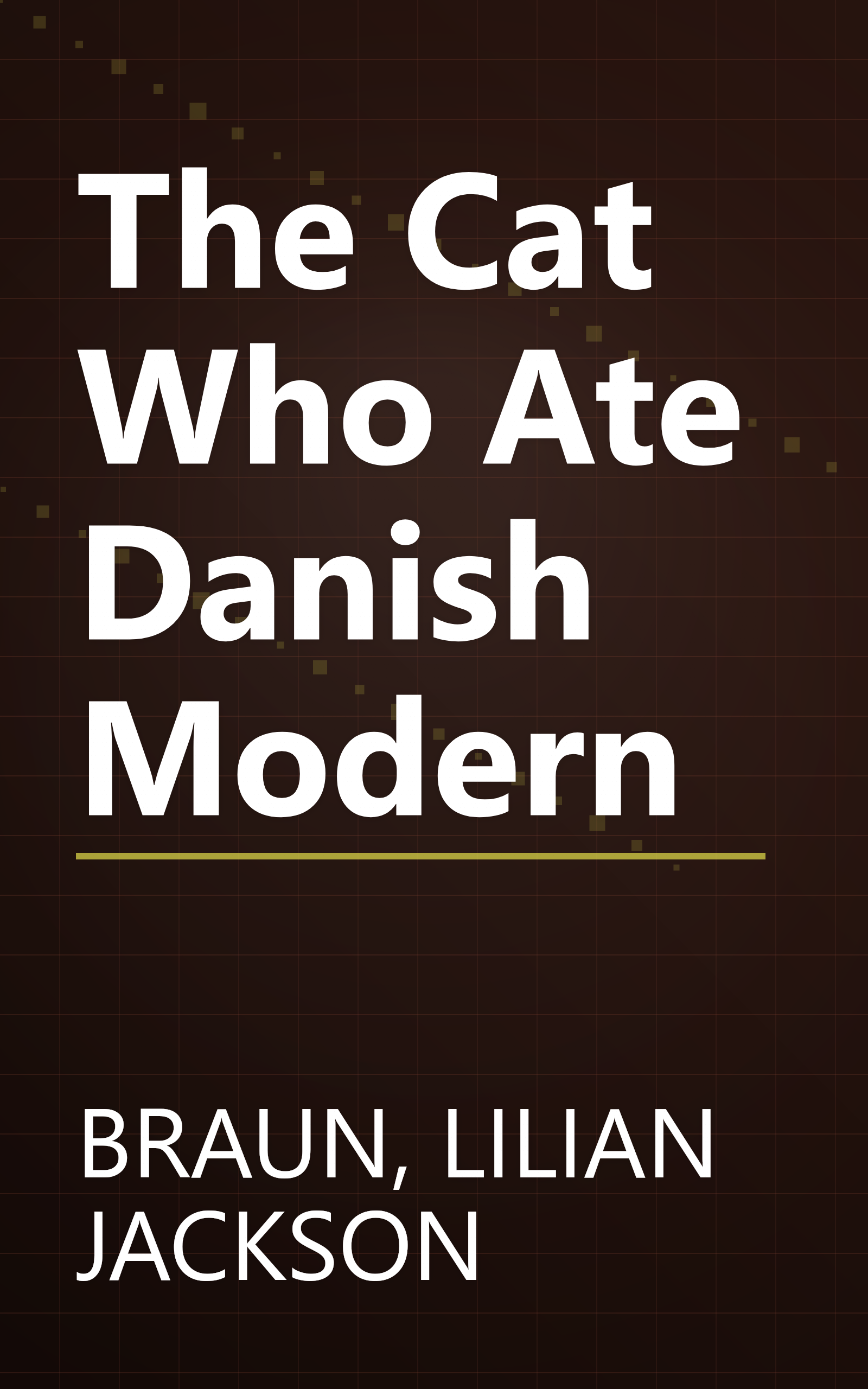 The Cat Who Ate Danish Modern book cover