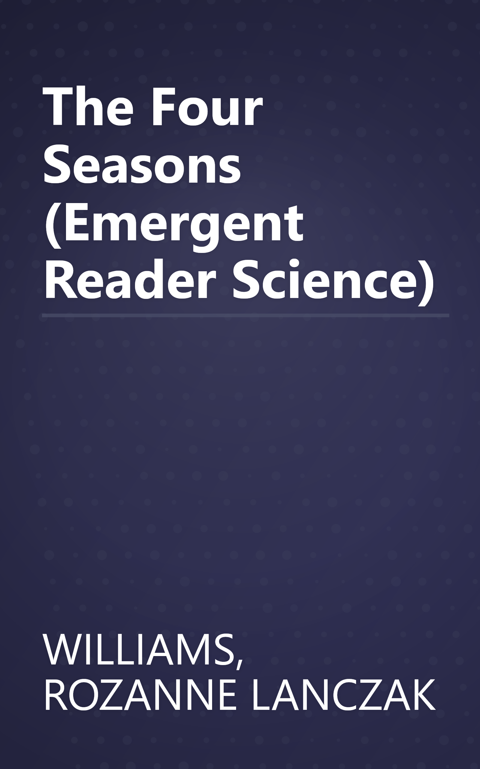 The Four Seasons (Emergent Reader Science) book cover