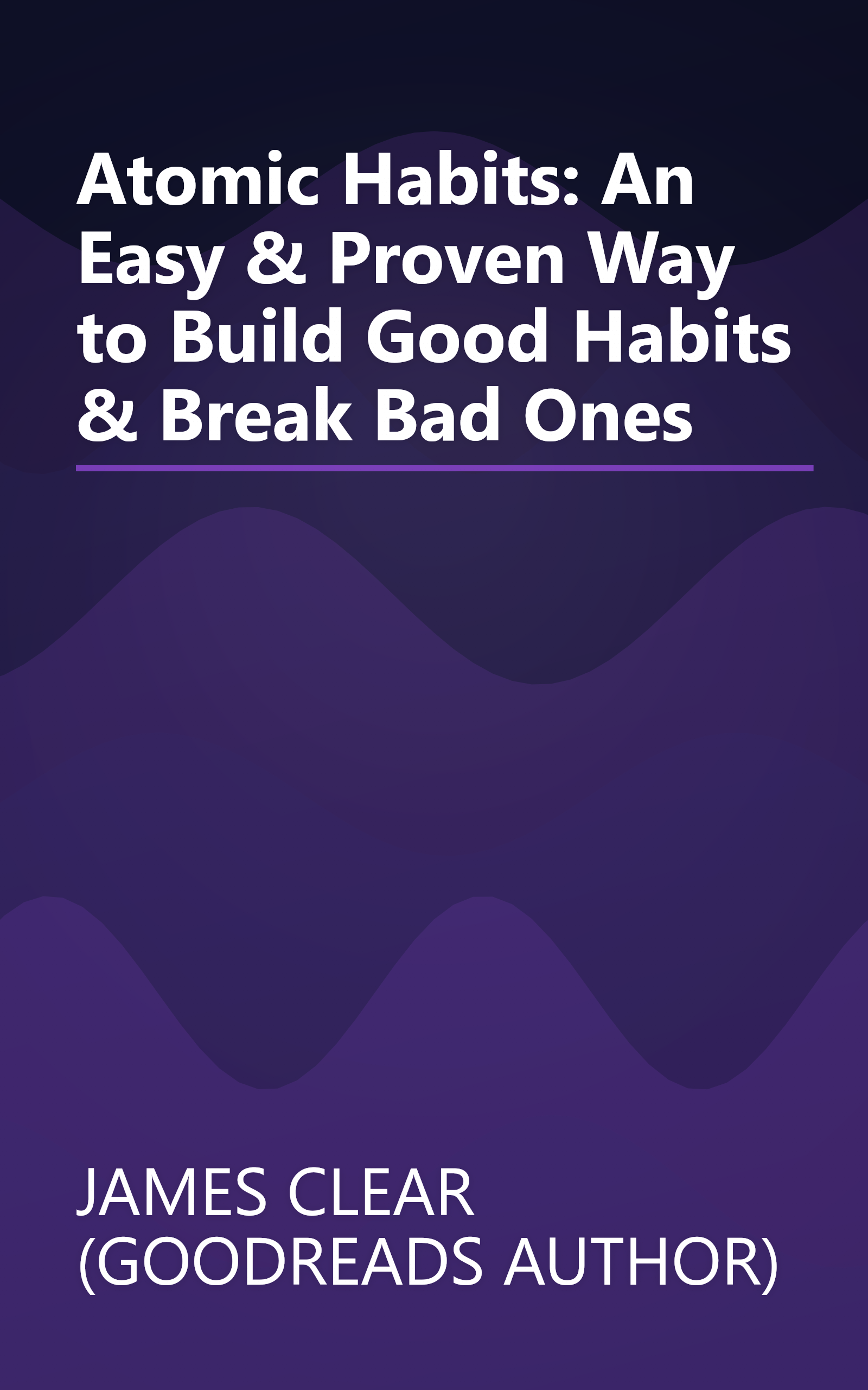Atomic Habits: An Easy & Proven Way to Build Good Habits & Break Bad Ones book cover